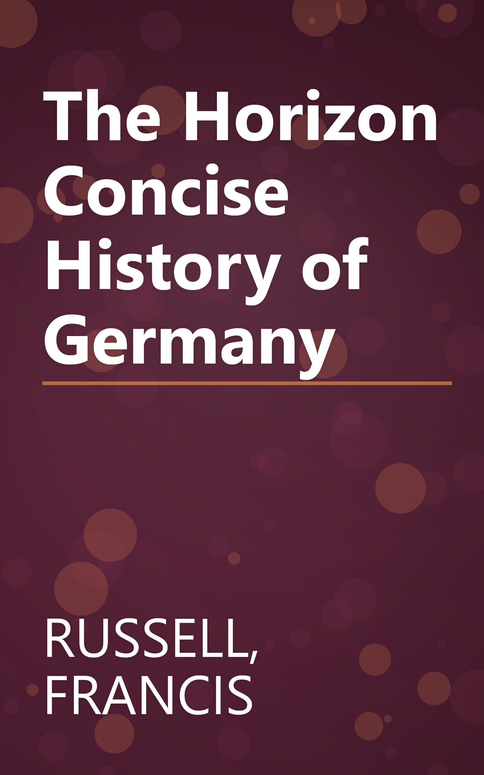 The Horizon Concise History of Germany book cover