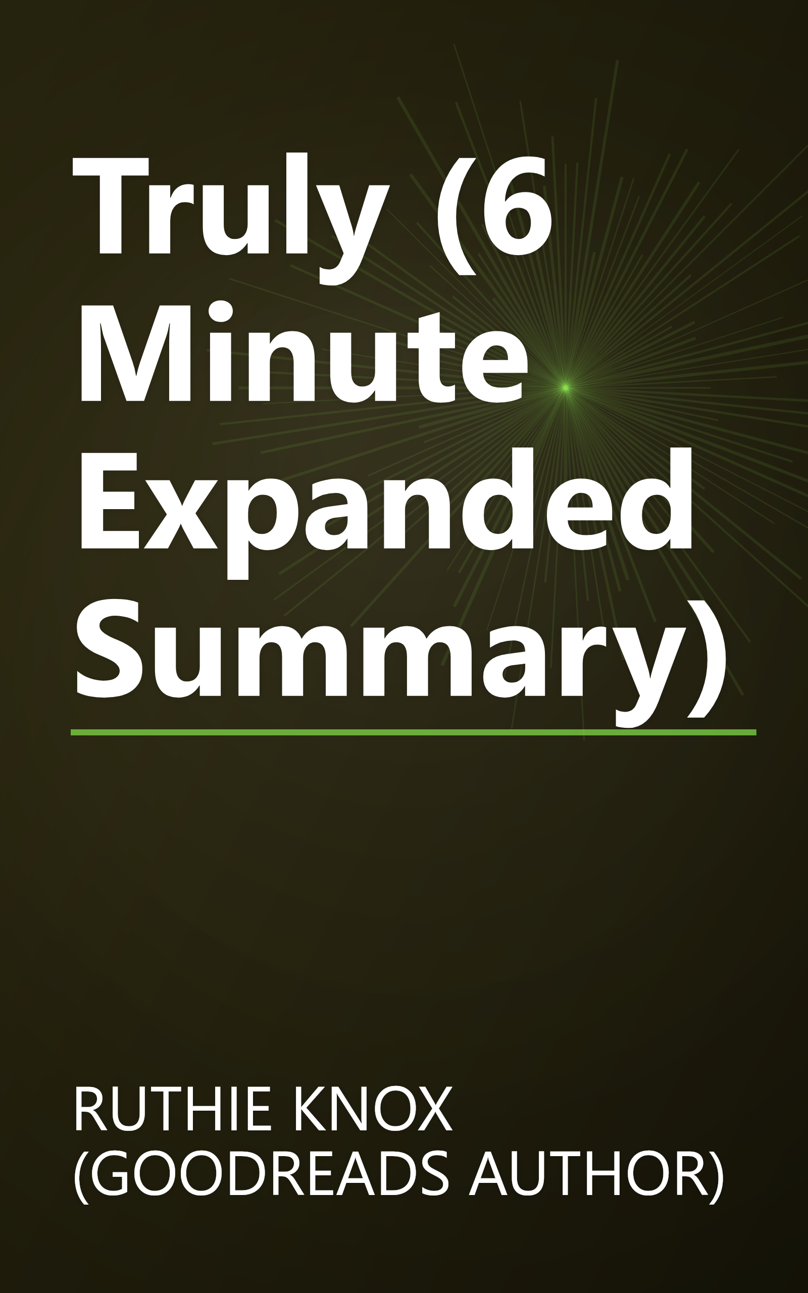 Truly (6 Minute   Expanded Summary) book cover