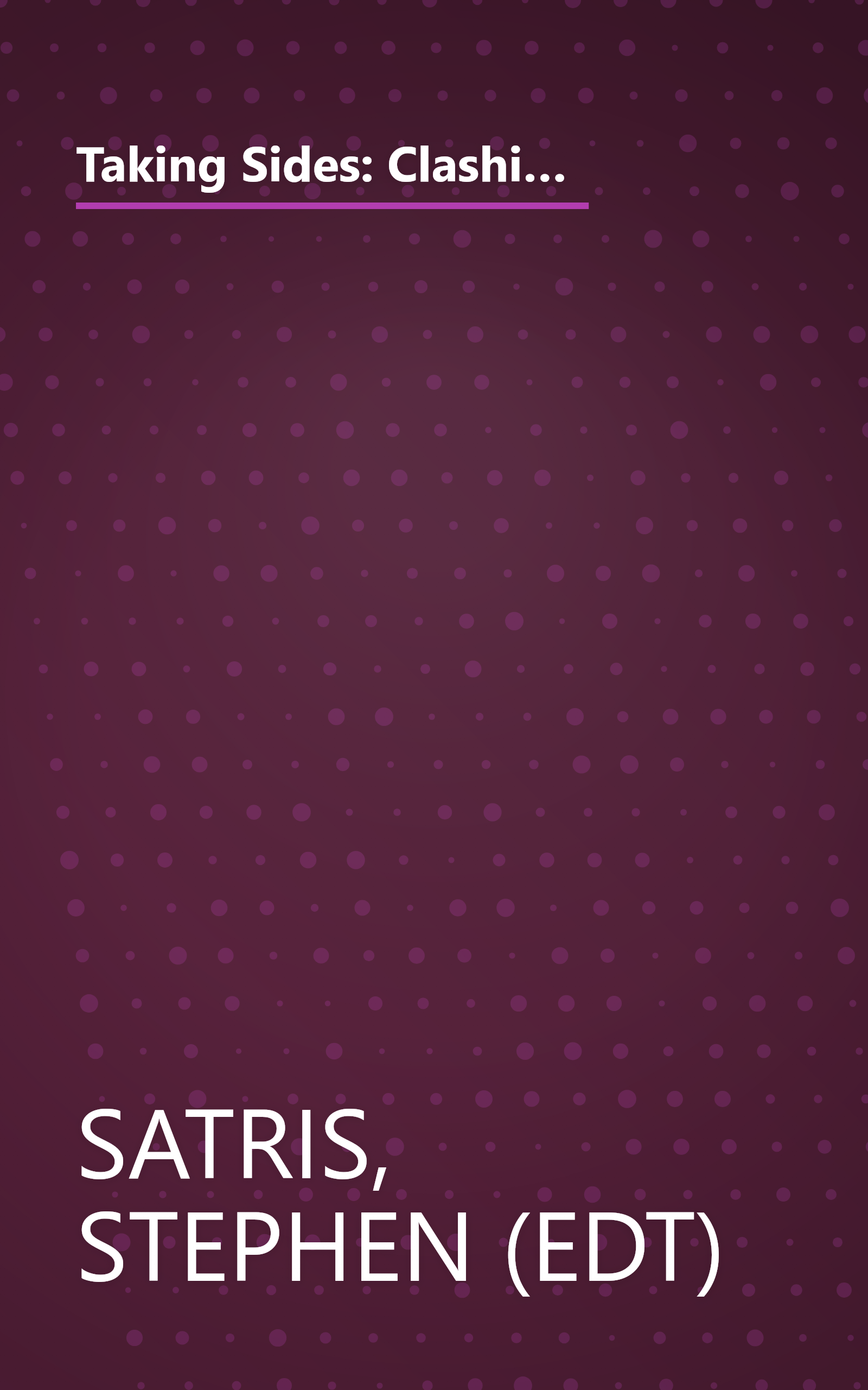 Taking Sides: Clashing Views on Controversial Moral Issues (Taking Sides Clashing Views on Controversial Moral Issues, 6th ed) book cover
