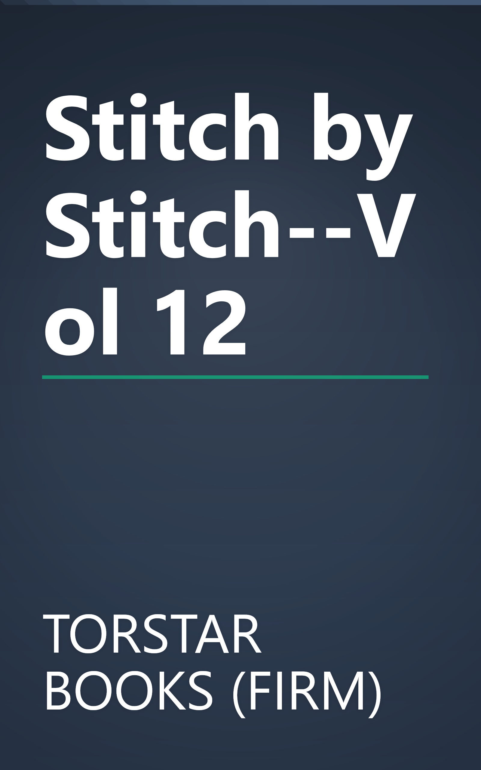 Stitch by Stitch--Vol 12 book cover