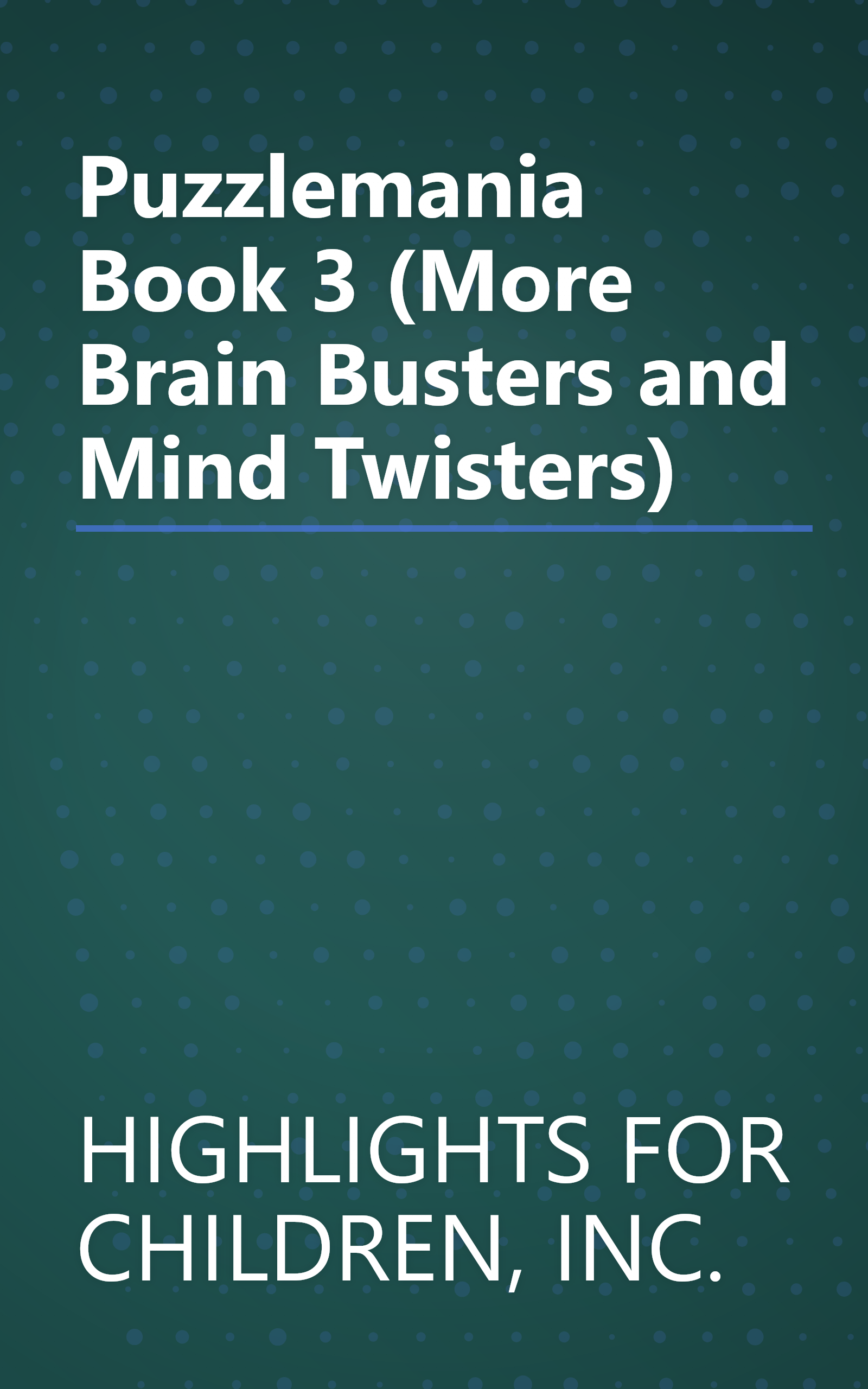 Puzzlemania Book 3 (More Brain Busters and Mind Twisters) book cover