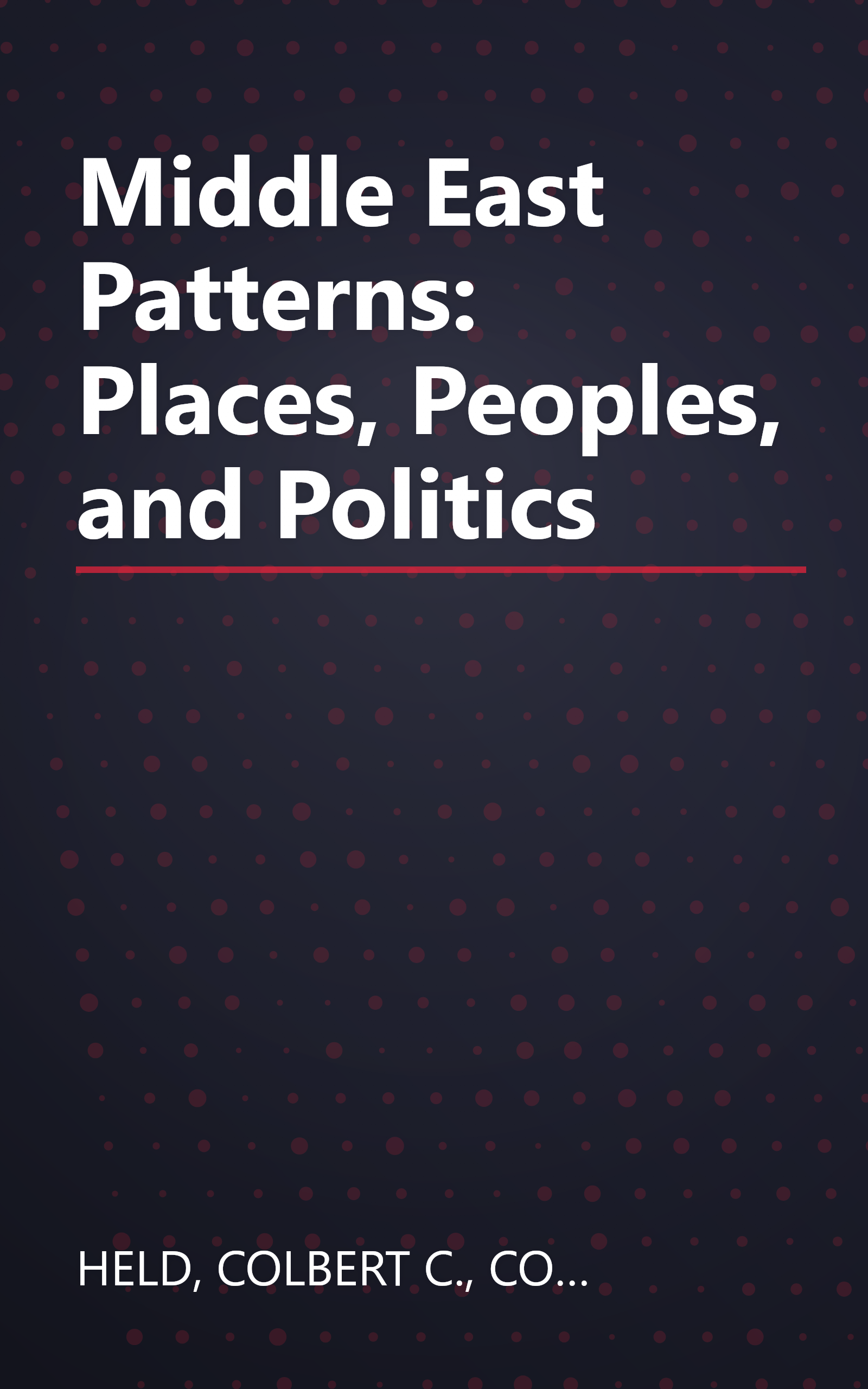 Middle East Patterns: Places, Peoples, and Politics book cover
