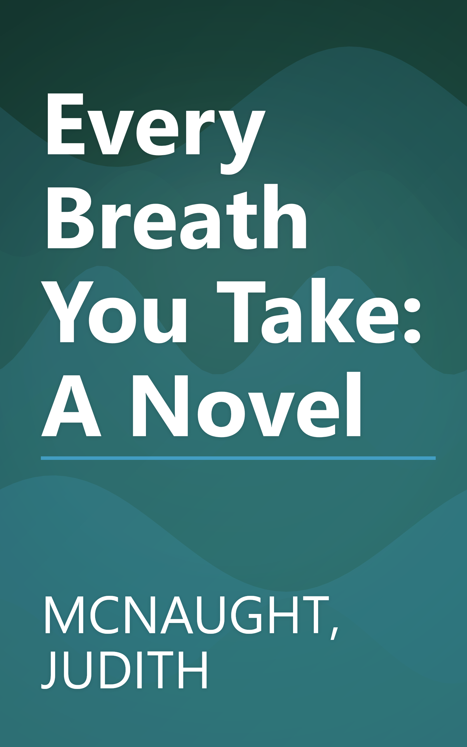 Every Breath You Take: A Novel book cover
