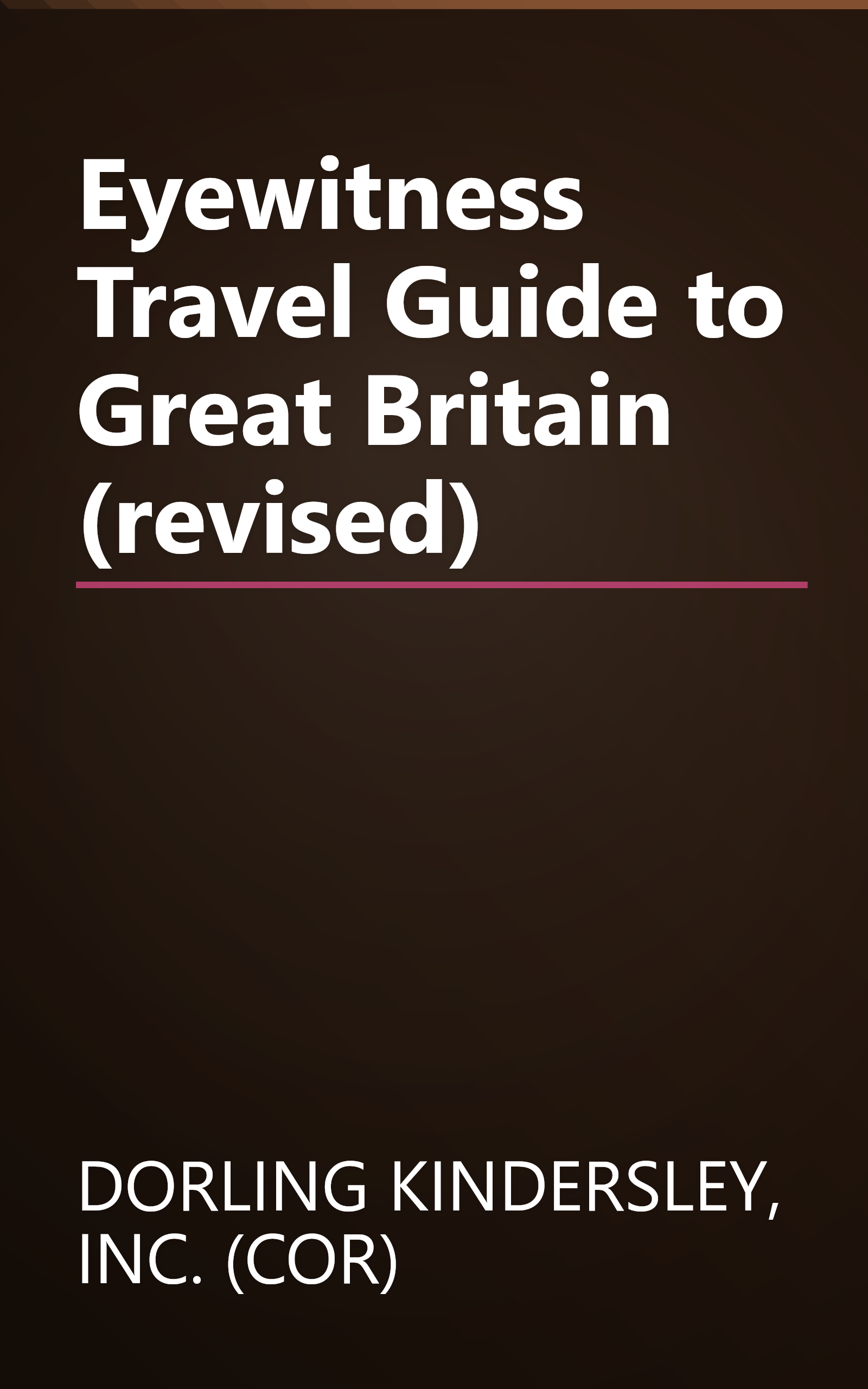 Eyewitness Travel Guide to Great Britain (revised) book cover