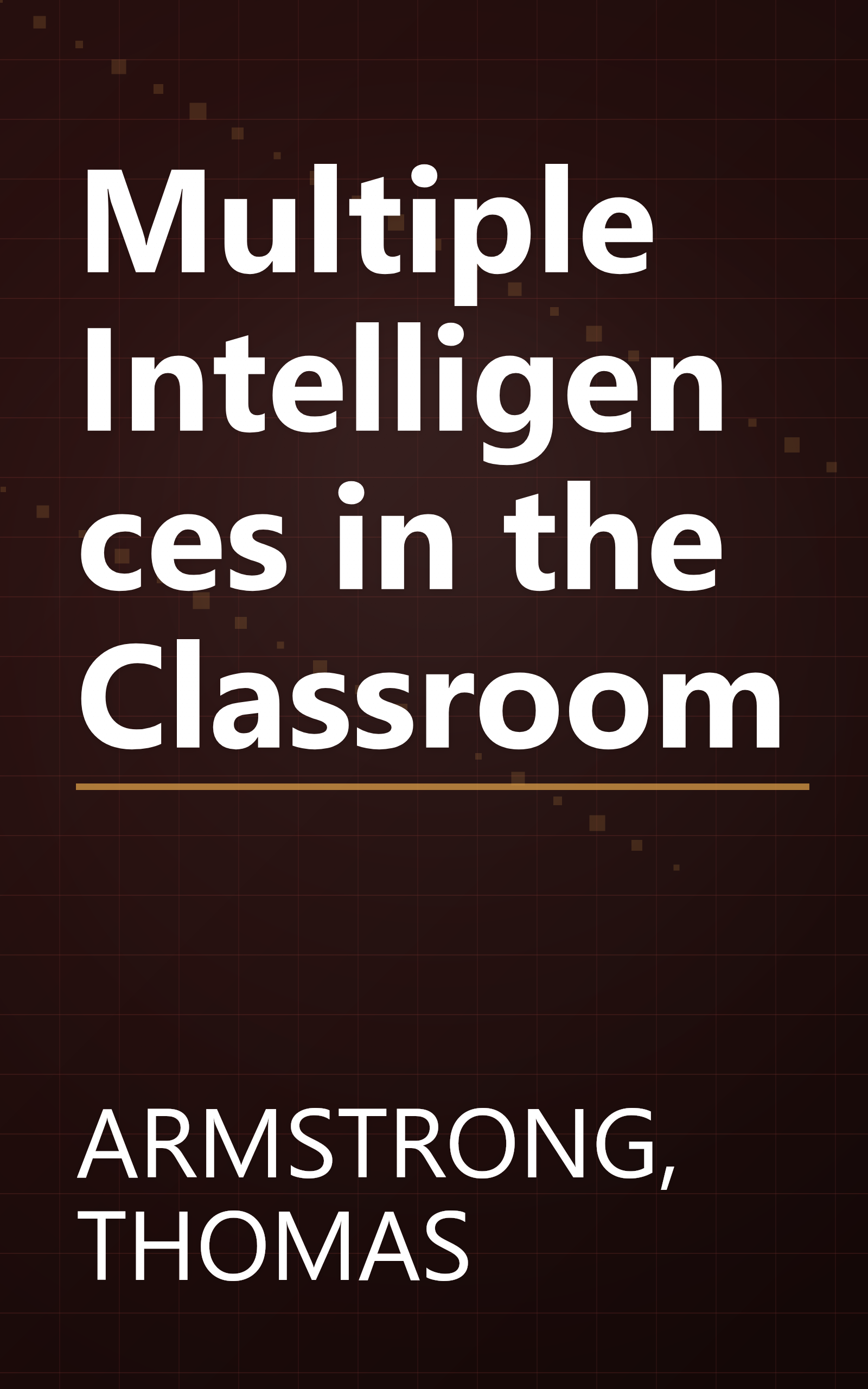 Multiple Intelligences in the Classroom book cover