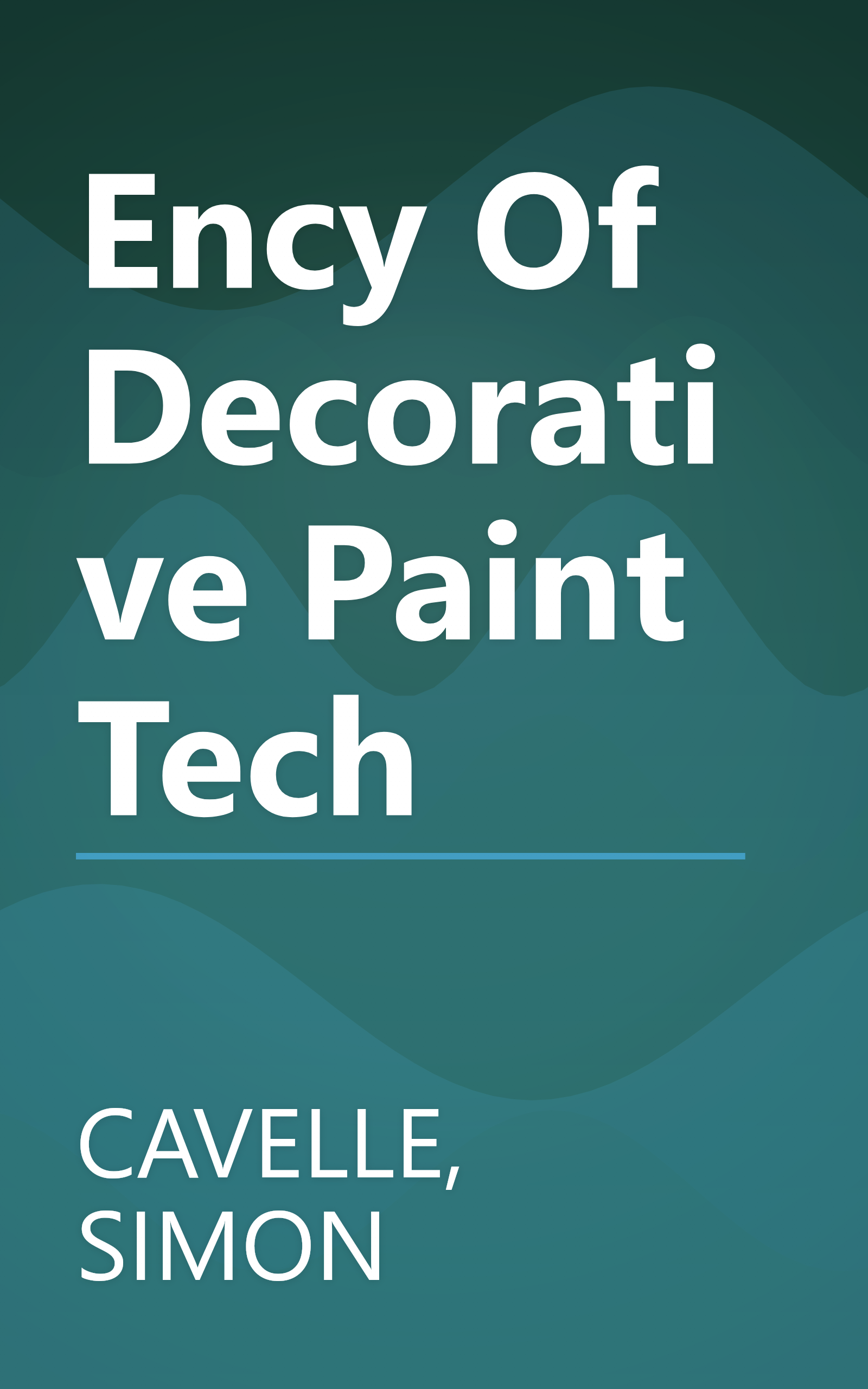 Ency Of Decorative Paint Tech book cover