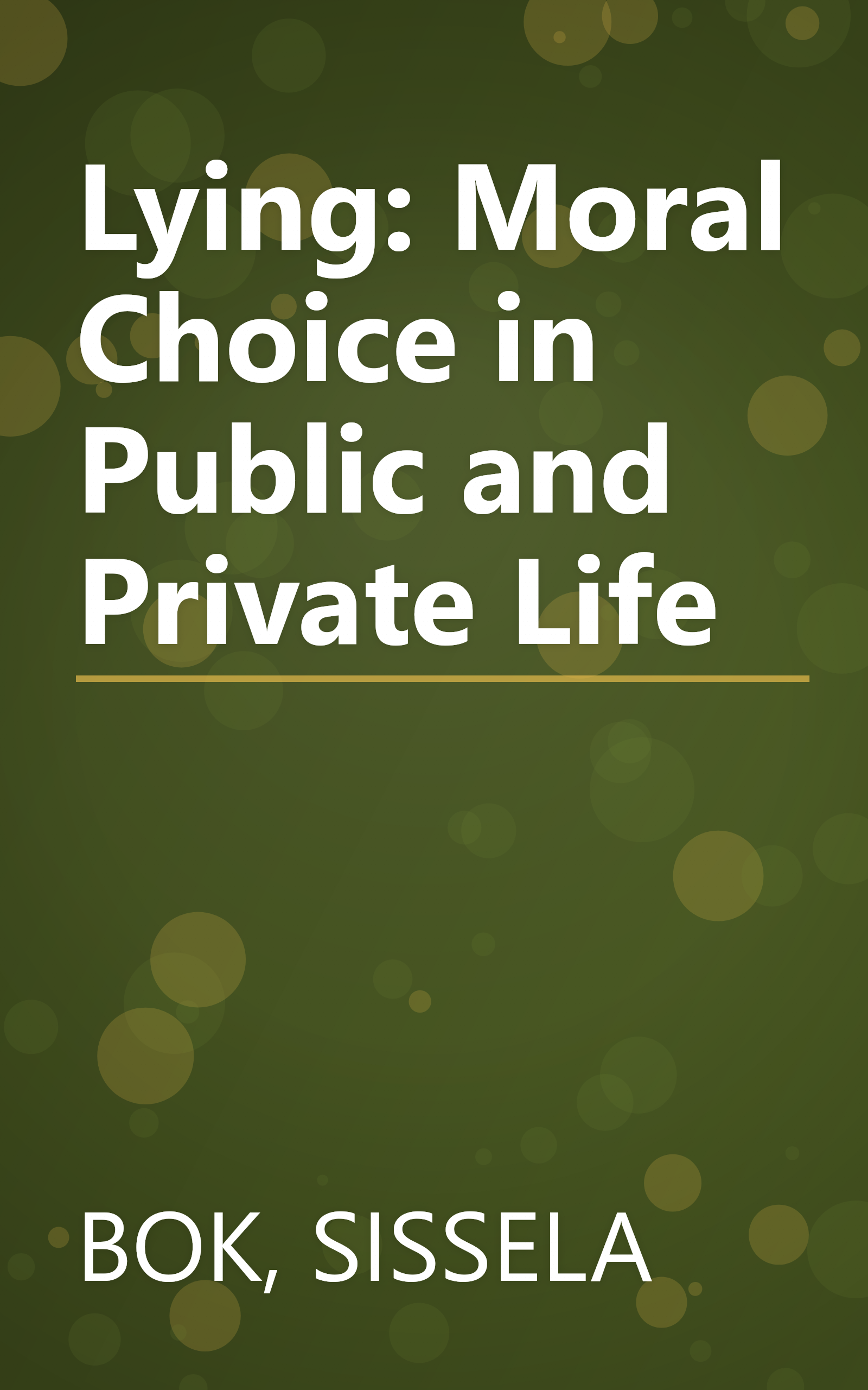 Lying: Moral Choice in Public and Private Life book cover
