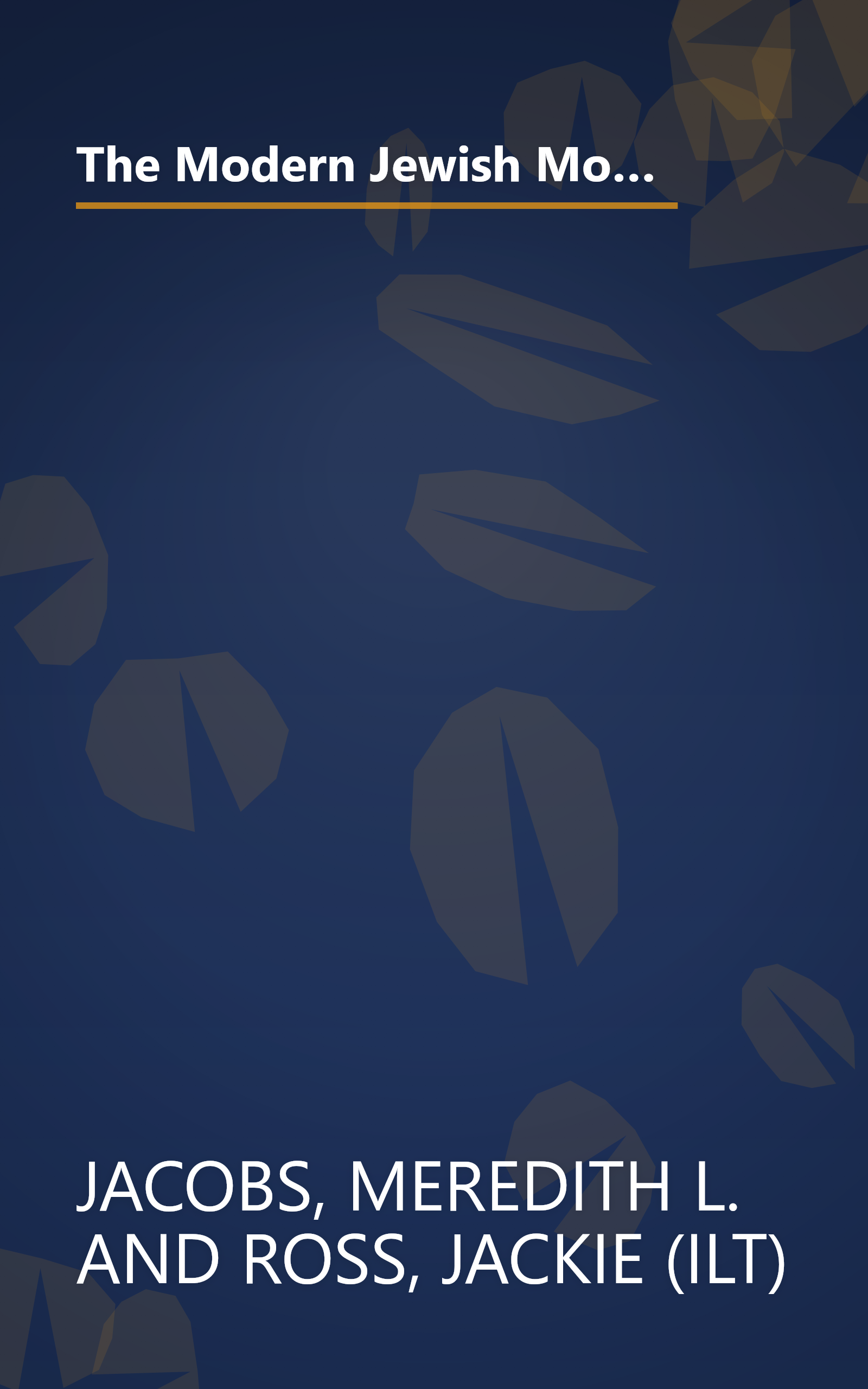 The Modern Jewish Mom's Guide to Shabbat: Connect and Celebrate--Bring Your Family Together with the Friday Night Meal book cover