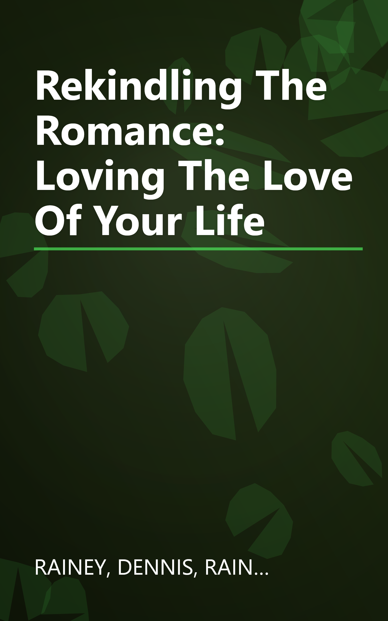 Rekindling The Romance: Loving The Love Of Your Life book cover