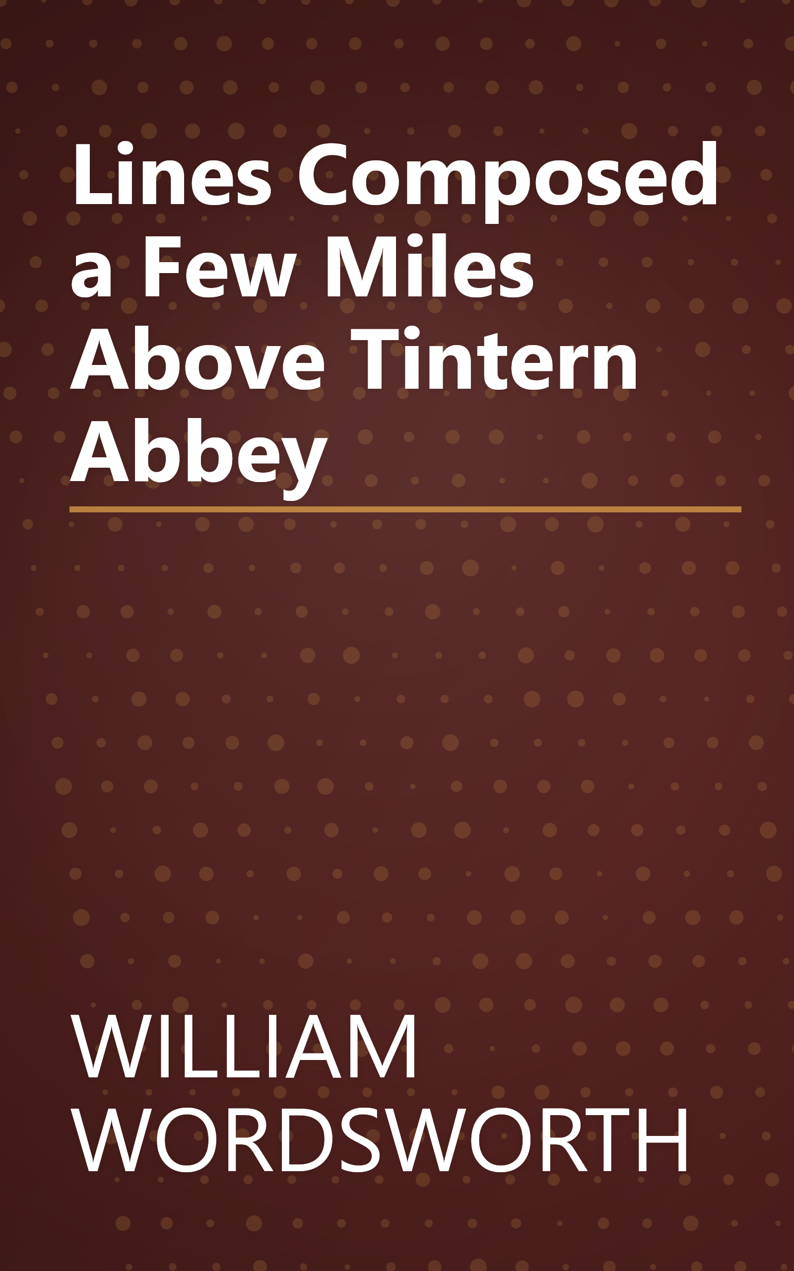 Lines Composed a Few Miles Above Tintern Abbey book cover