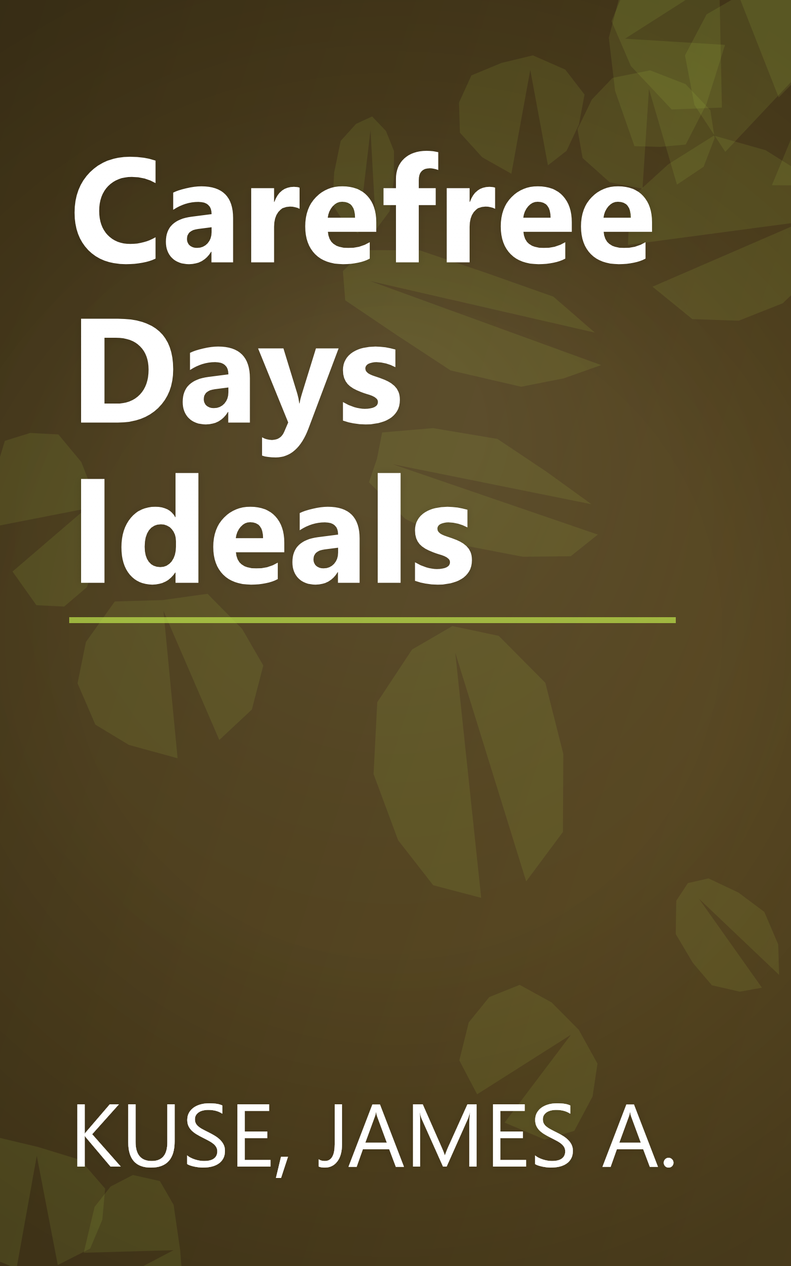 Carefree Days Ideals book cover