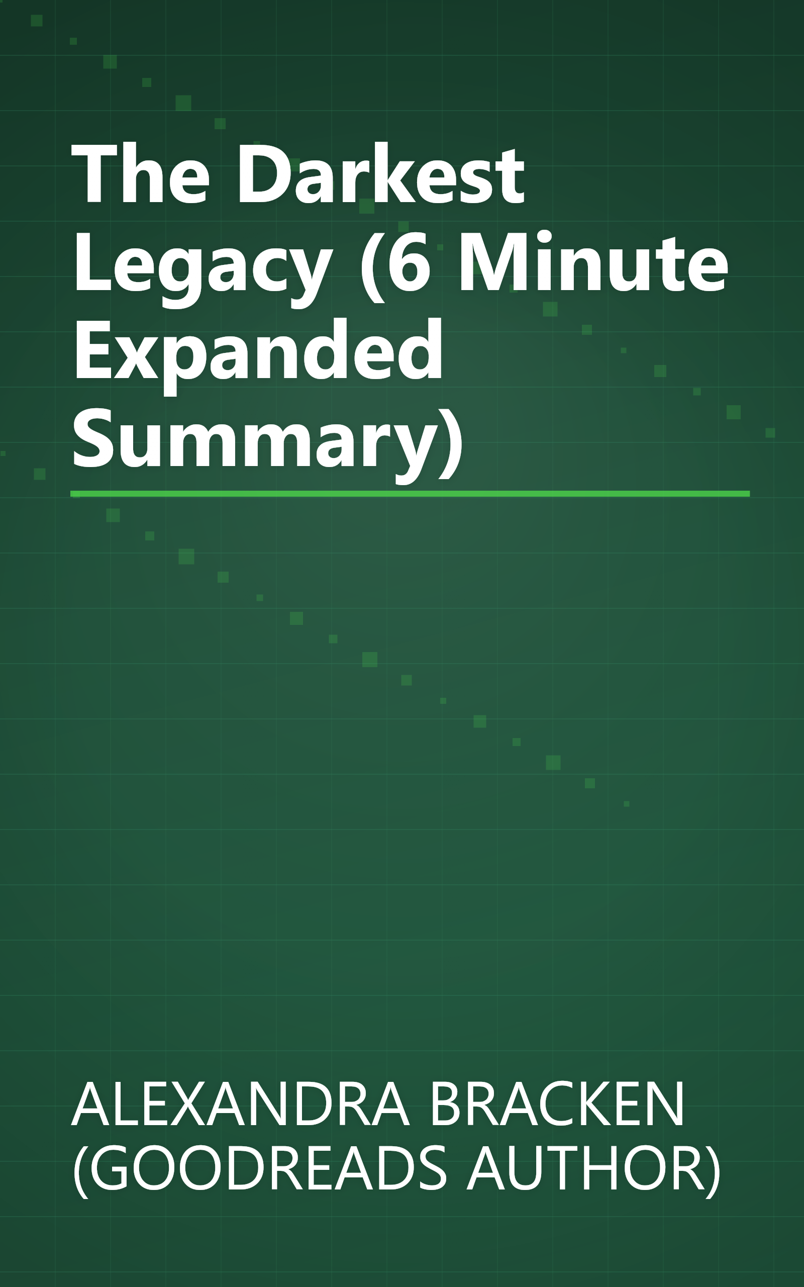 The Darkest Legacy (6 Minute   Expanded Summary) book cover