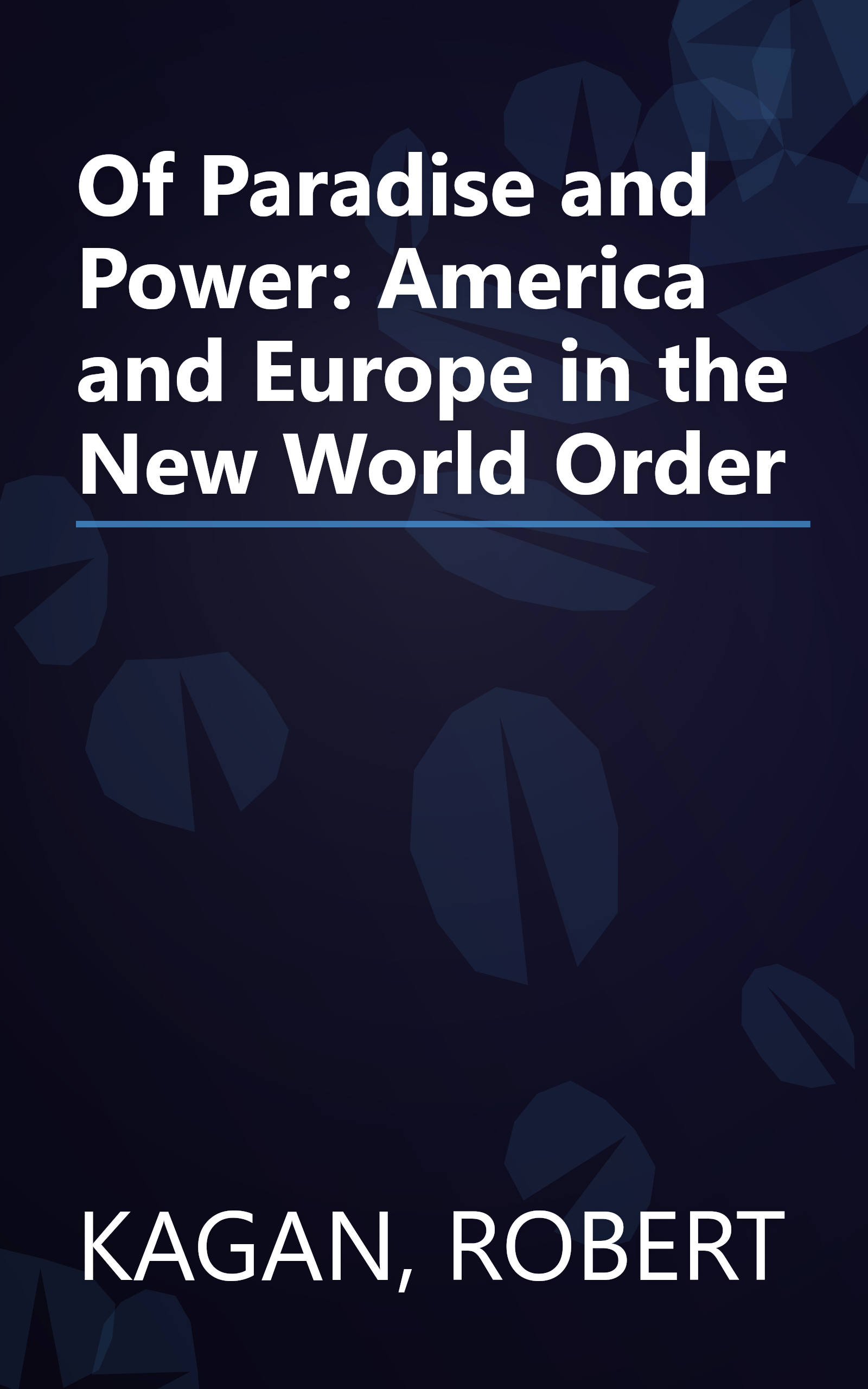 Of Paradise and Power: America and Europe in the New World Order book cover