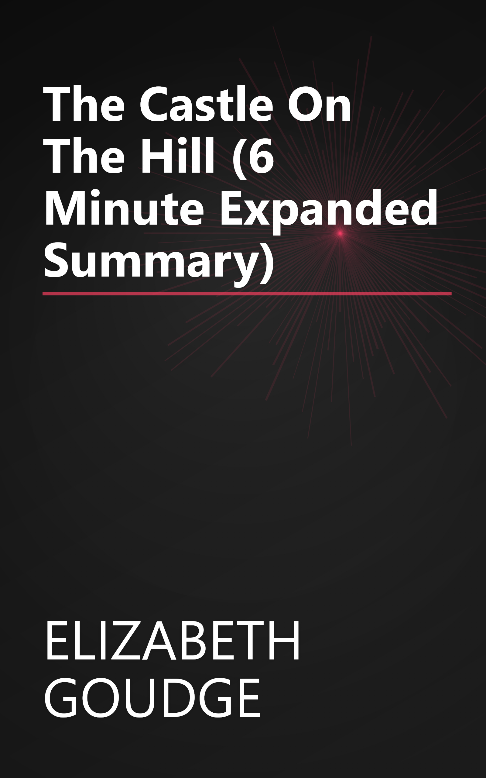 The Castle On The Hill (6 Minute   Expanded Summary) book cover