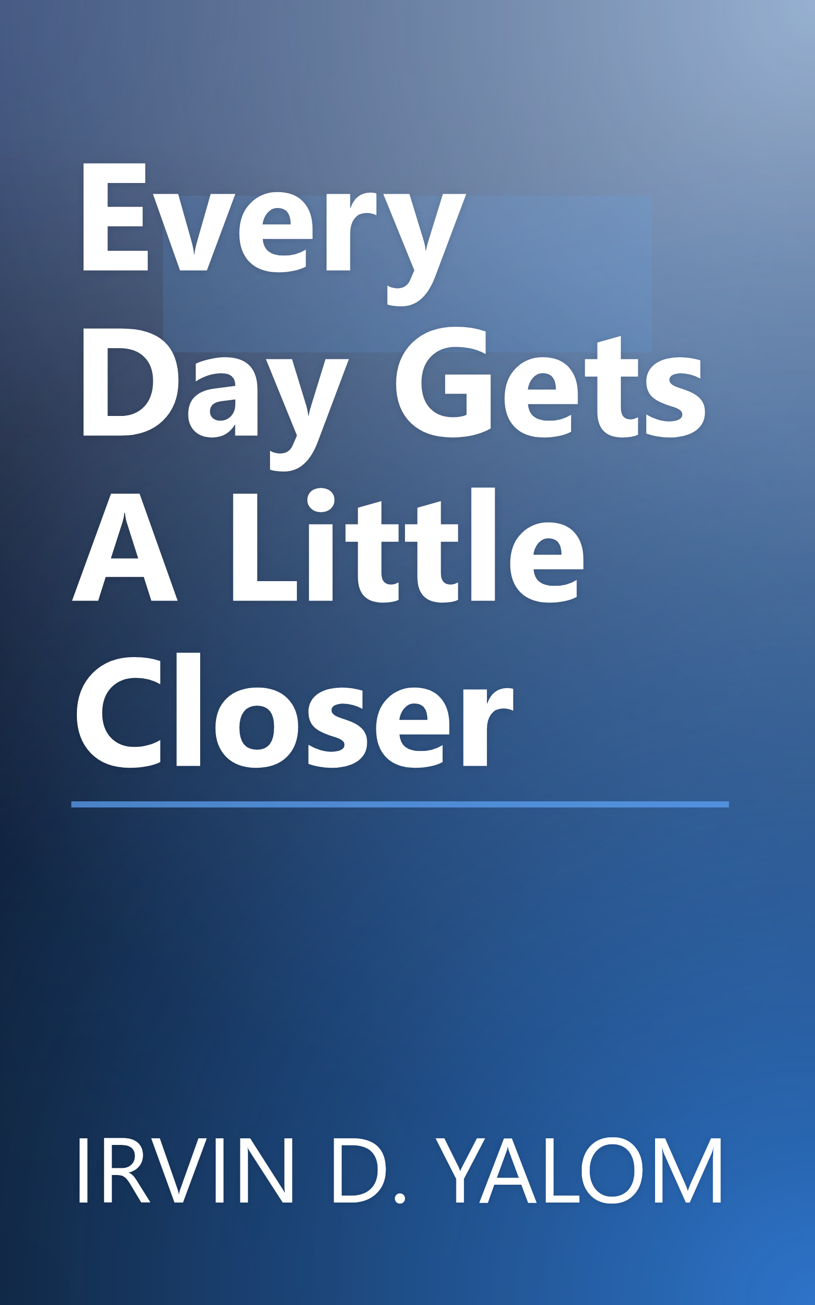 Every Day Gets A Little Closer book cover