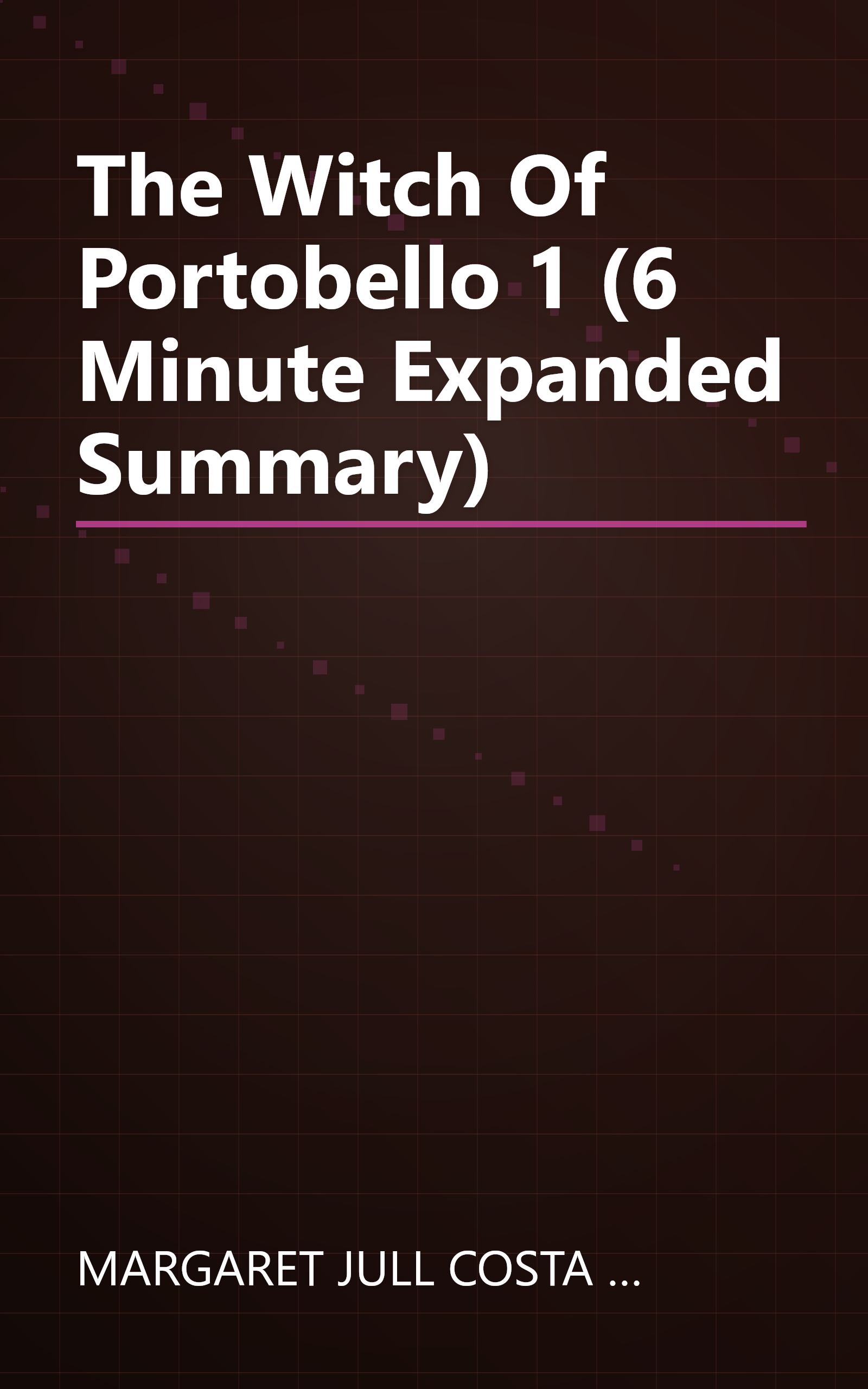 The Witch Of Portobello 1 (6 Minute   Expanded Summary) book cover