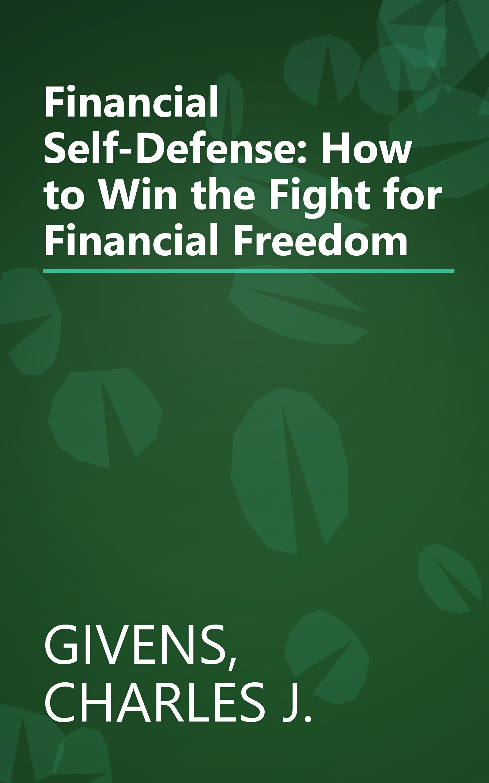 Financial Self-Defense: How to Win the Fight for Financial Freedom book cover