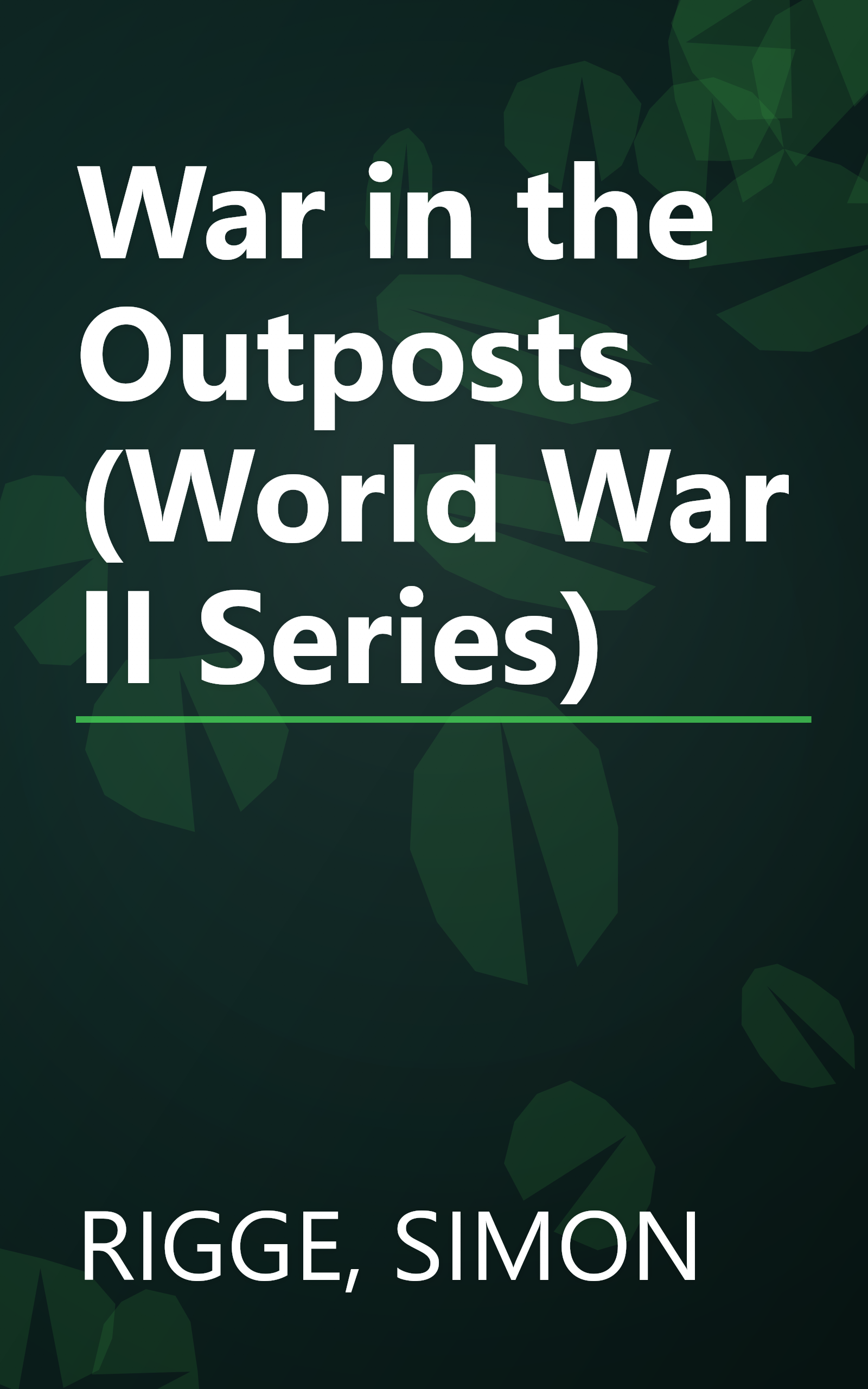 War in the Outposts (World War II Series) book cover