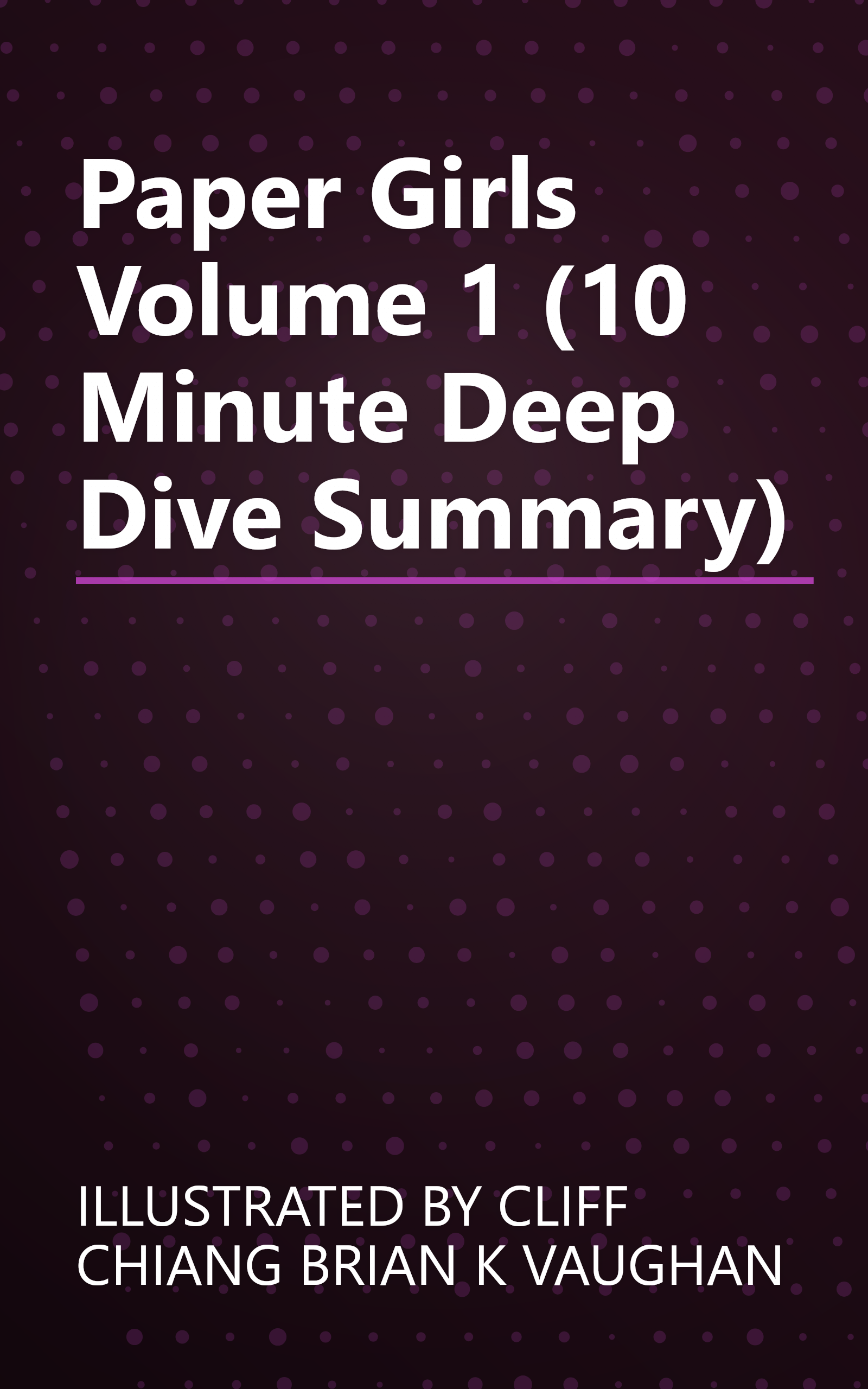 Paper Girls Volume 1 (10 Minute   Deep Dive Summary) book cover