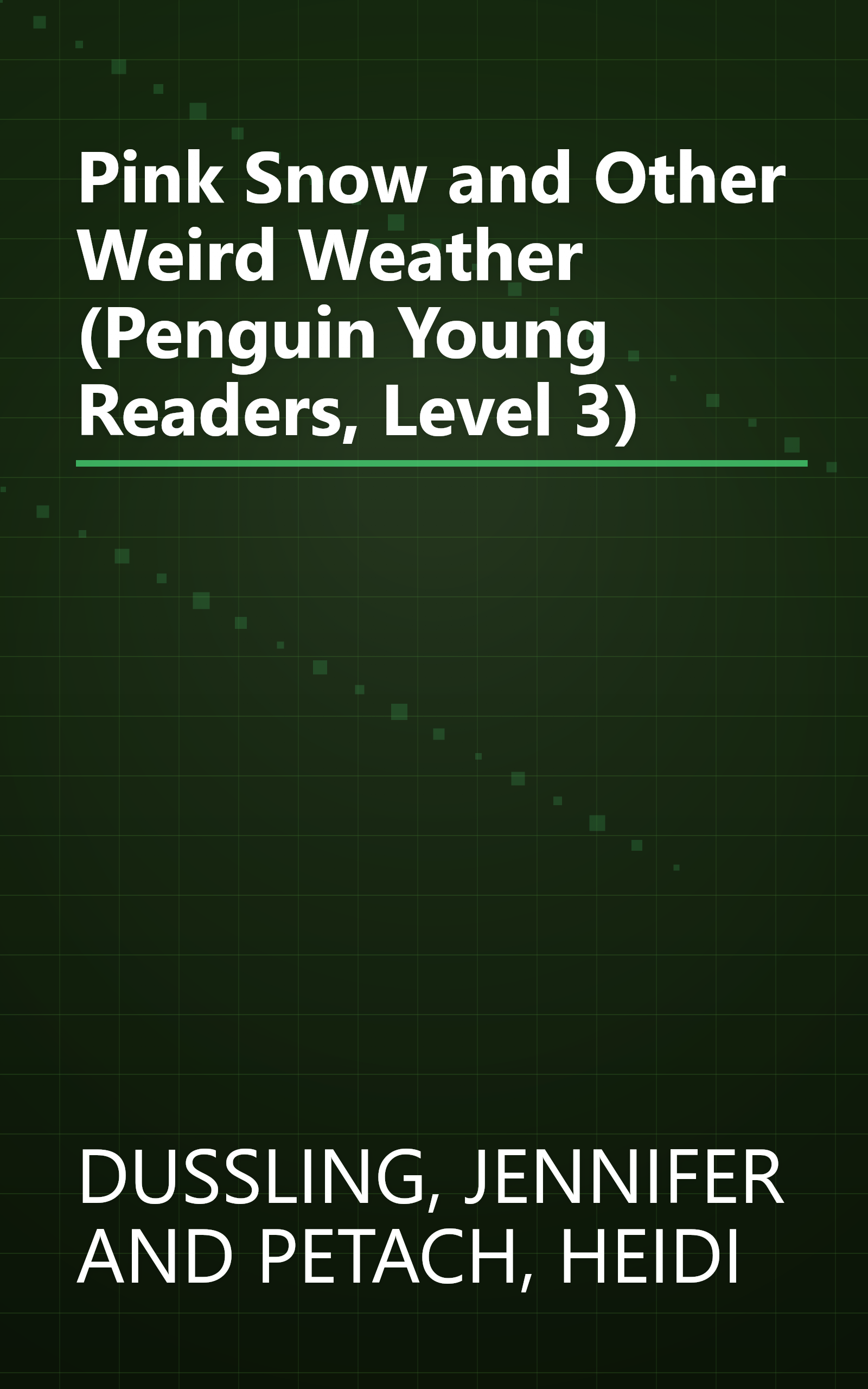 Pink Snow and Other Weird Weather (Penguin Young Readers, Level 3) book cover