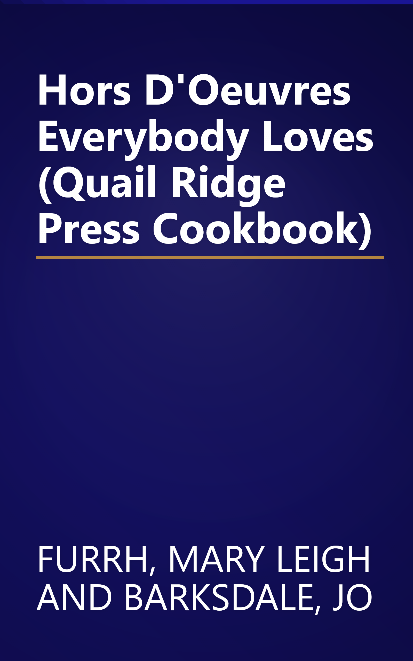 Hors D'Oeuvres Everybody Loves (Quail Ridge Press Cookbook) book cover
