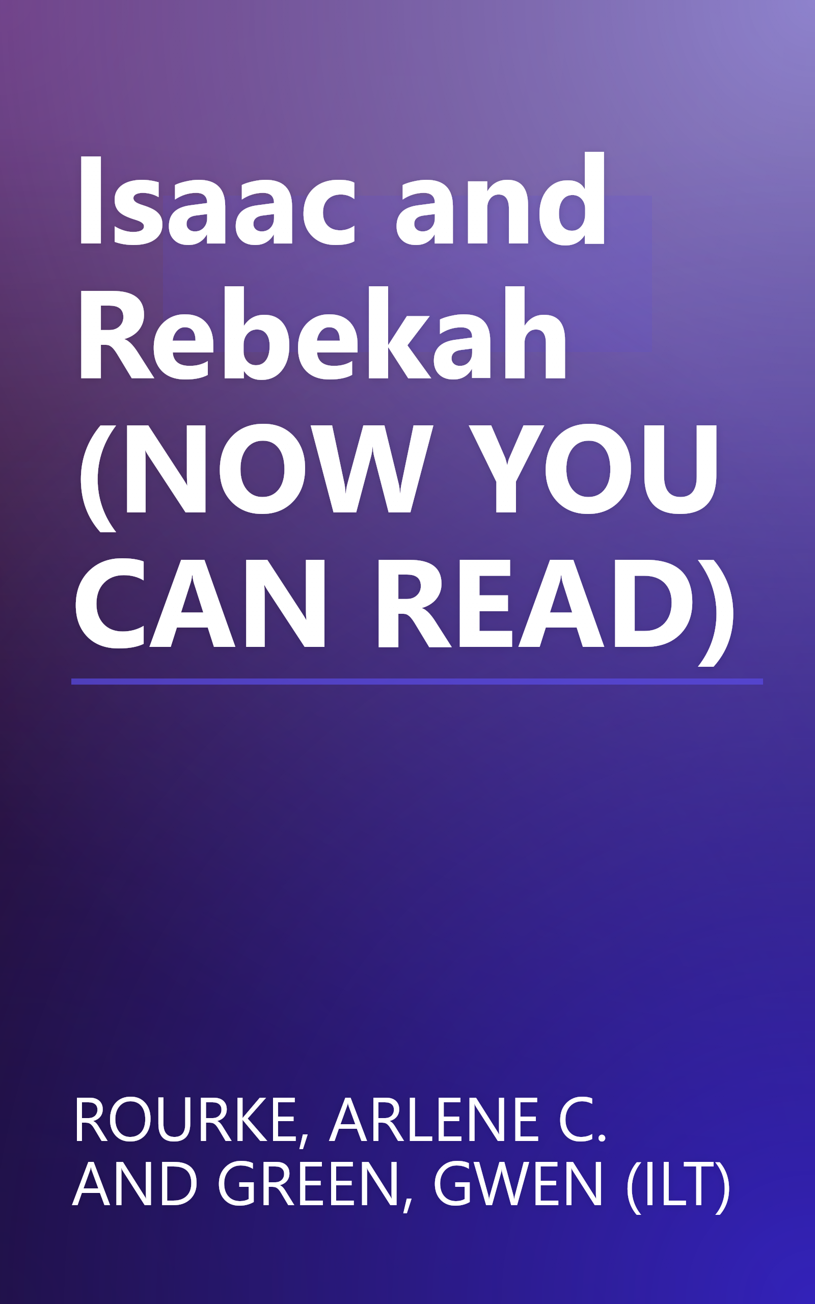 Isaac and Rebekah (NOW YOU CAN READ) book cover