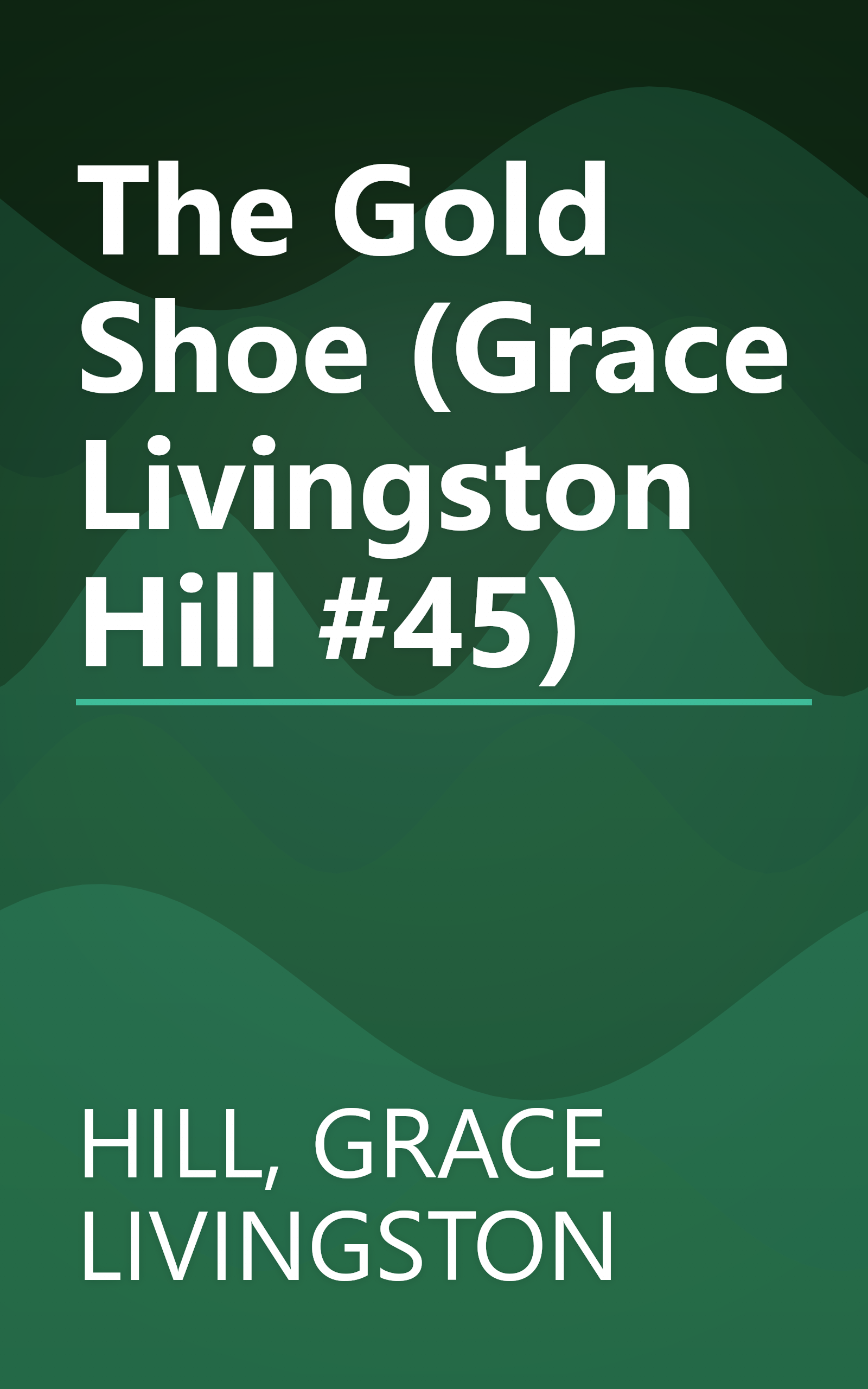 The Gold Shoe (Grace Livingston Hill #45) book cover