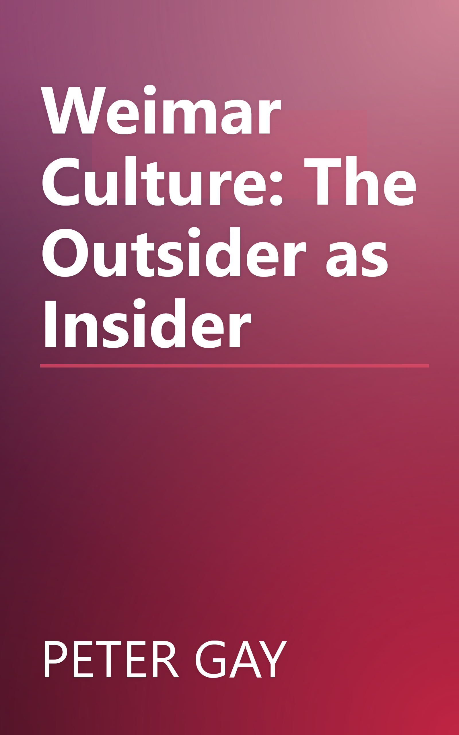 Weimar Culture: The Outsider as Insider book cover