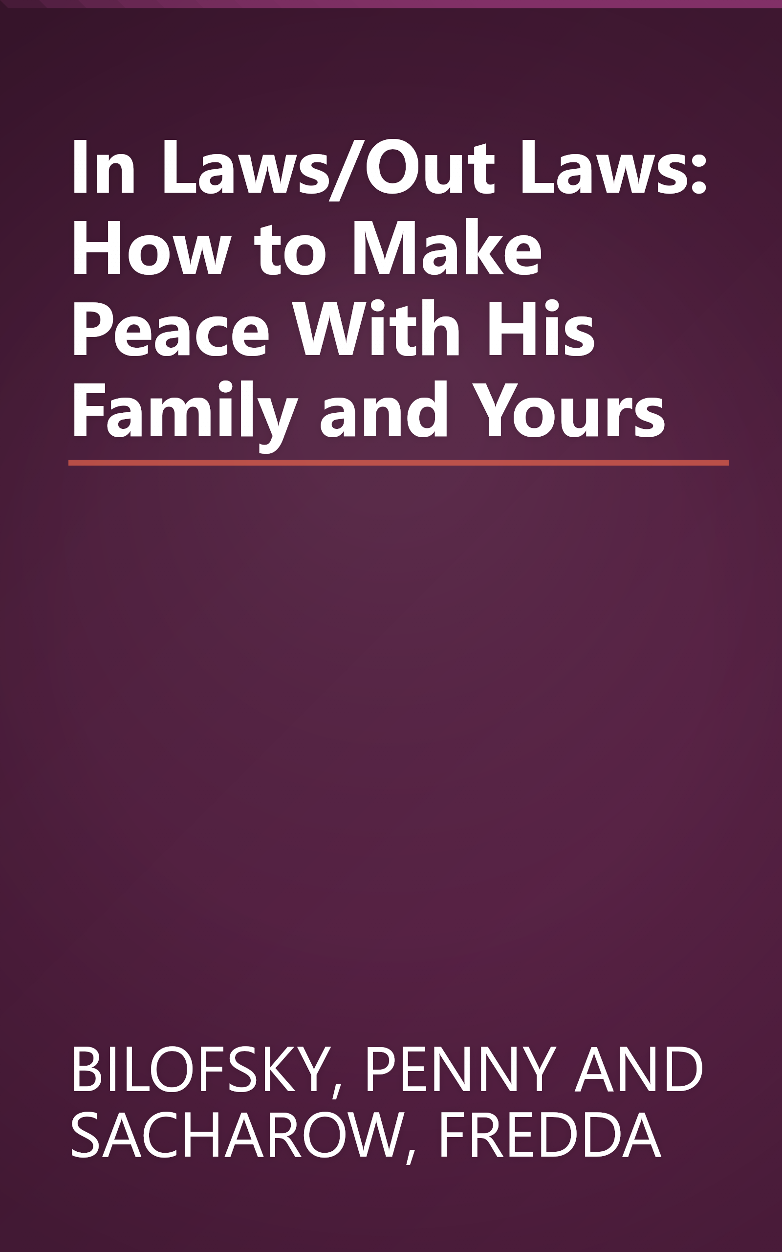 In Laws/Out Laws: How to Make Peace With His Family and Yours book cover
