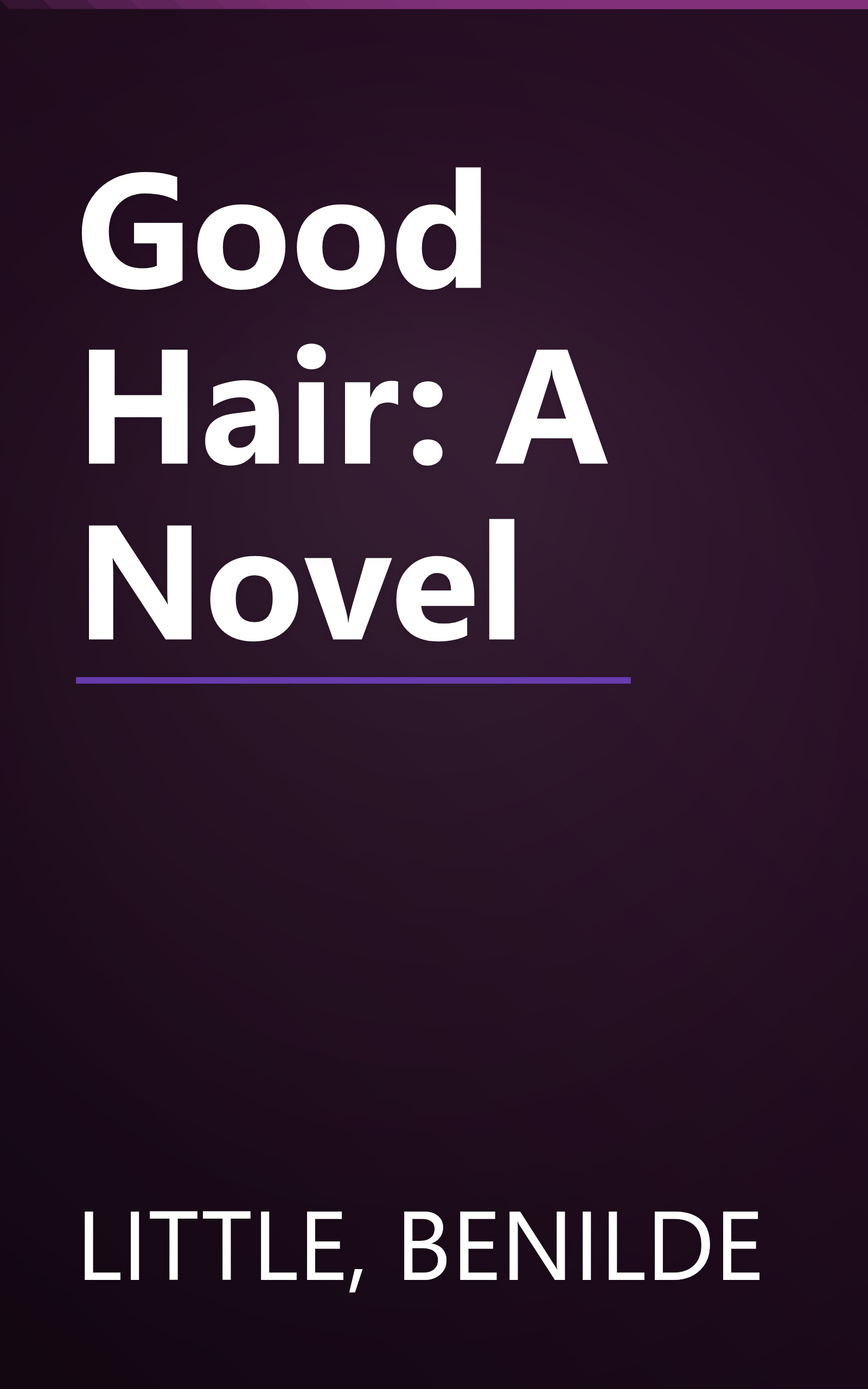 Good Hair: A Novel book cover