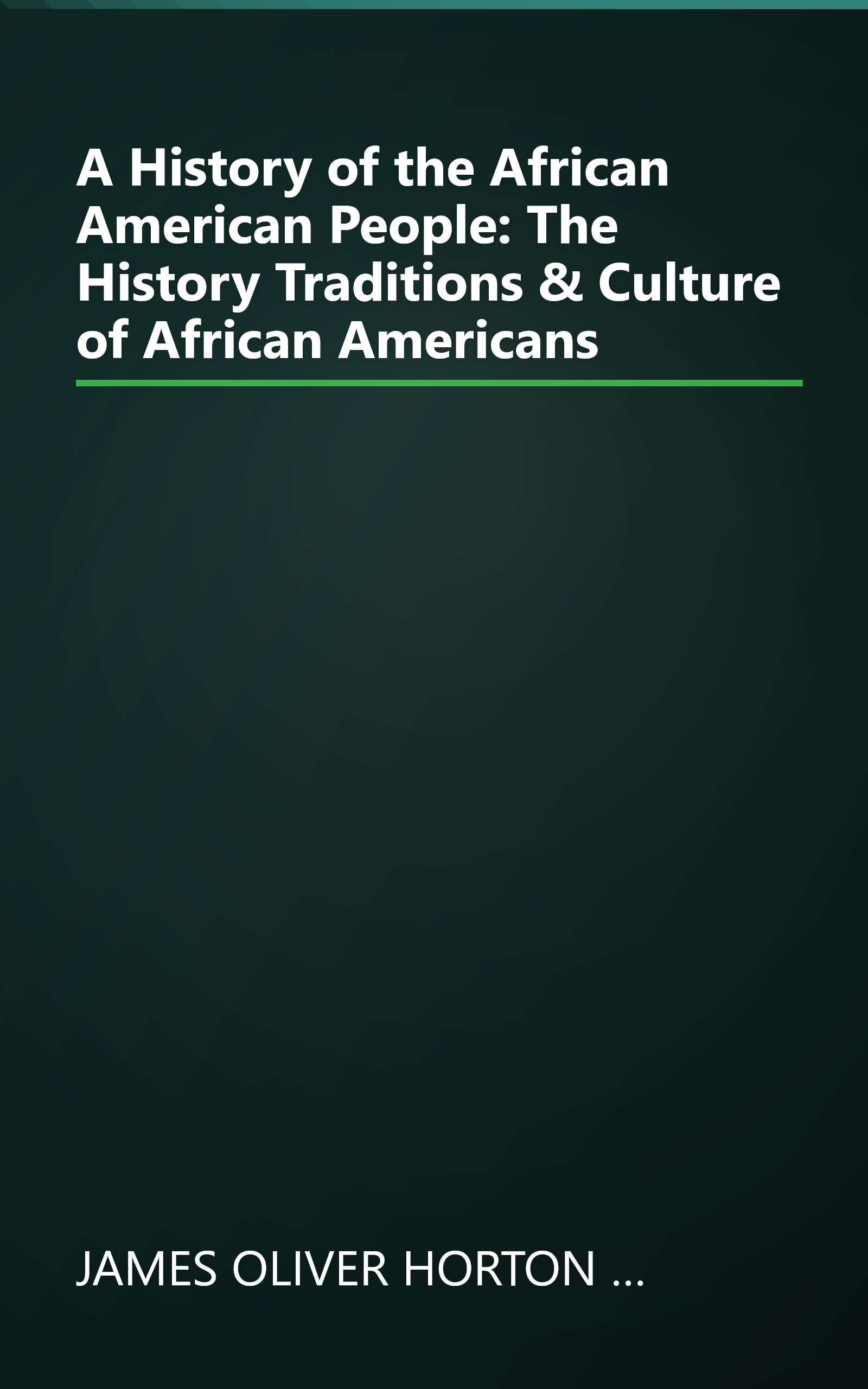 A History of the African American People: The History Traditions & Culture of African Americans book cover