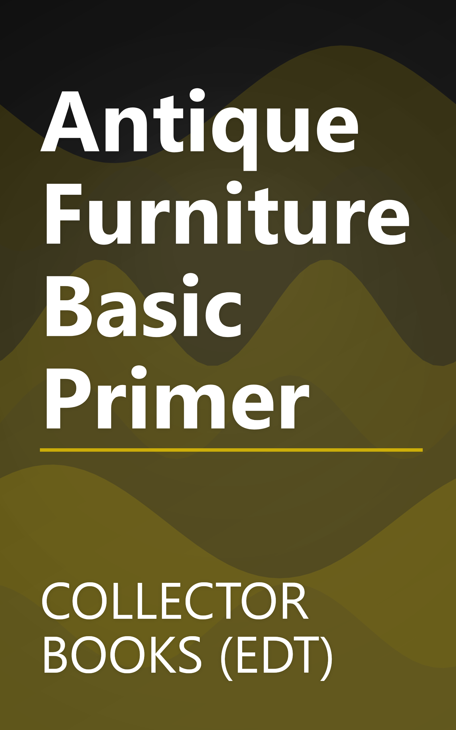 Antique Furniture Basic Primer book cover