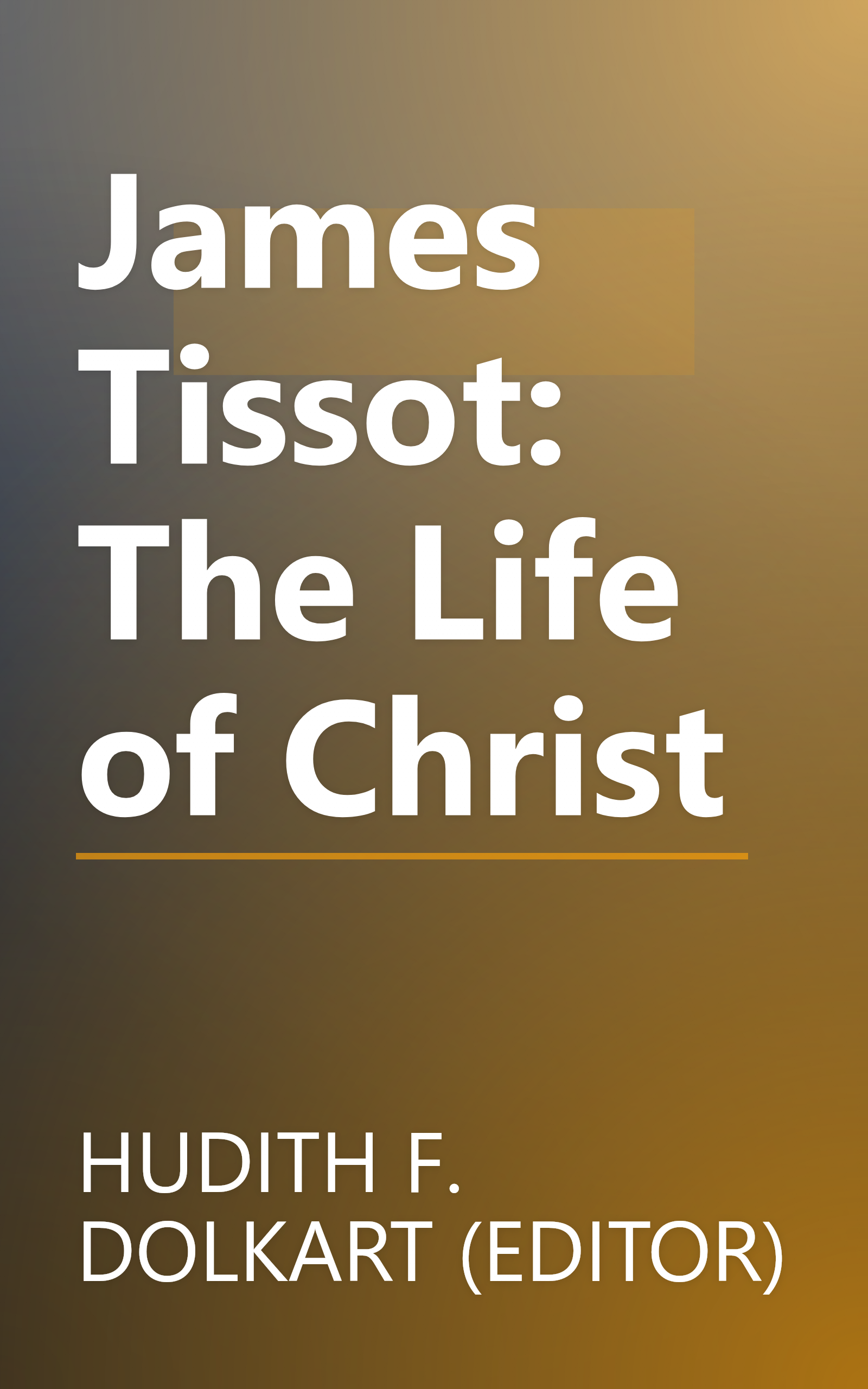 James Tissot: The Life of Christ book cover