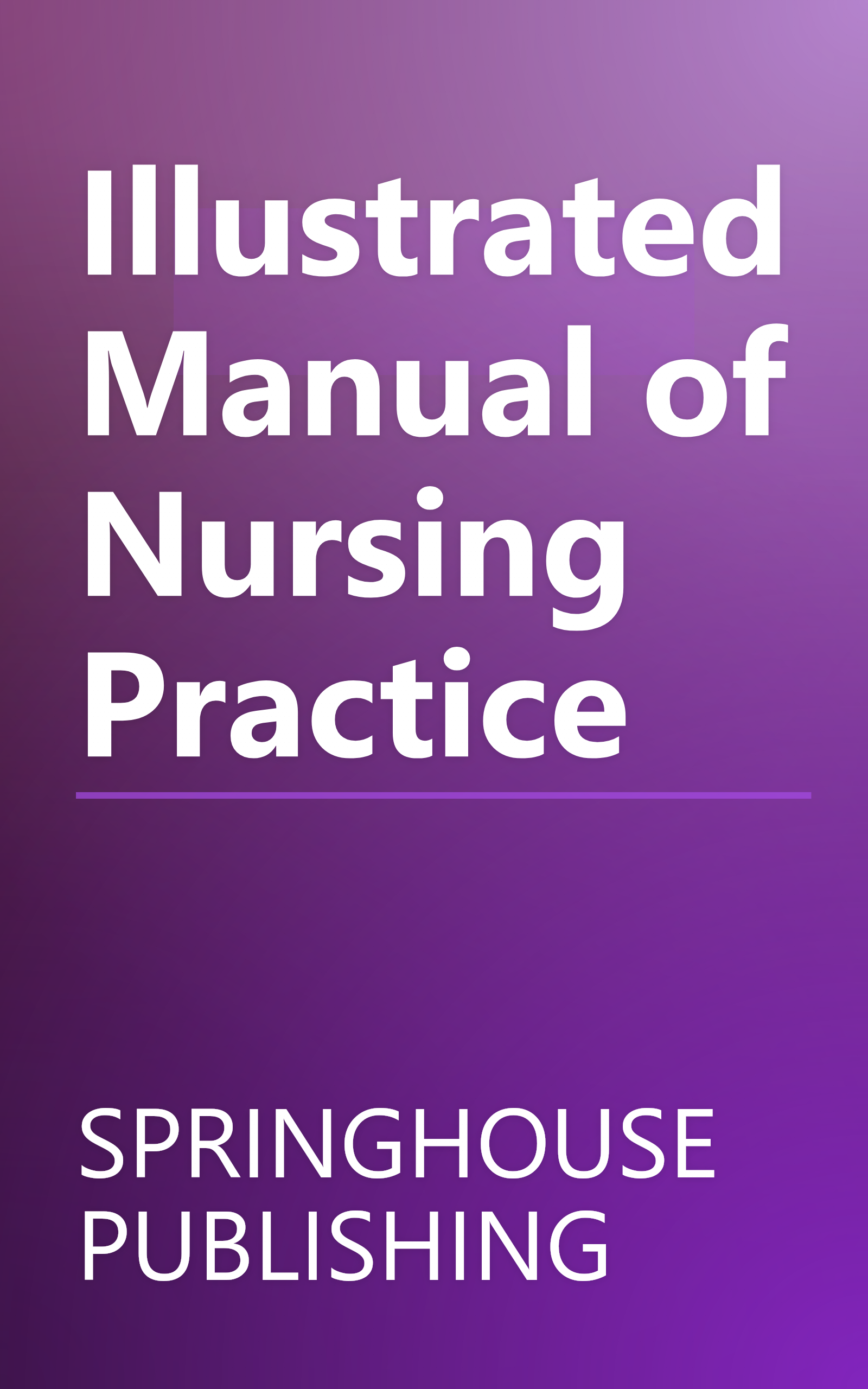 Illustrated Manual of Nursing Practice book cover