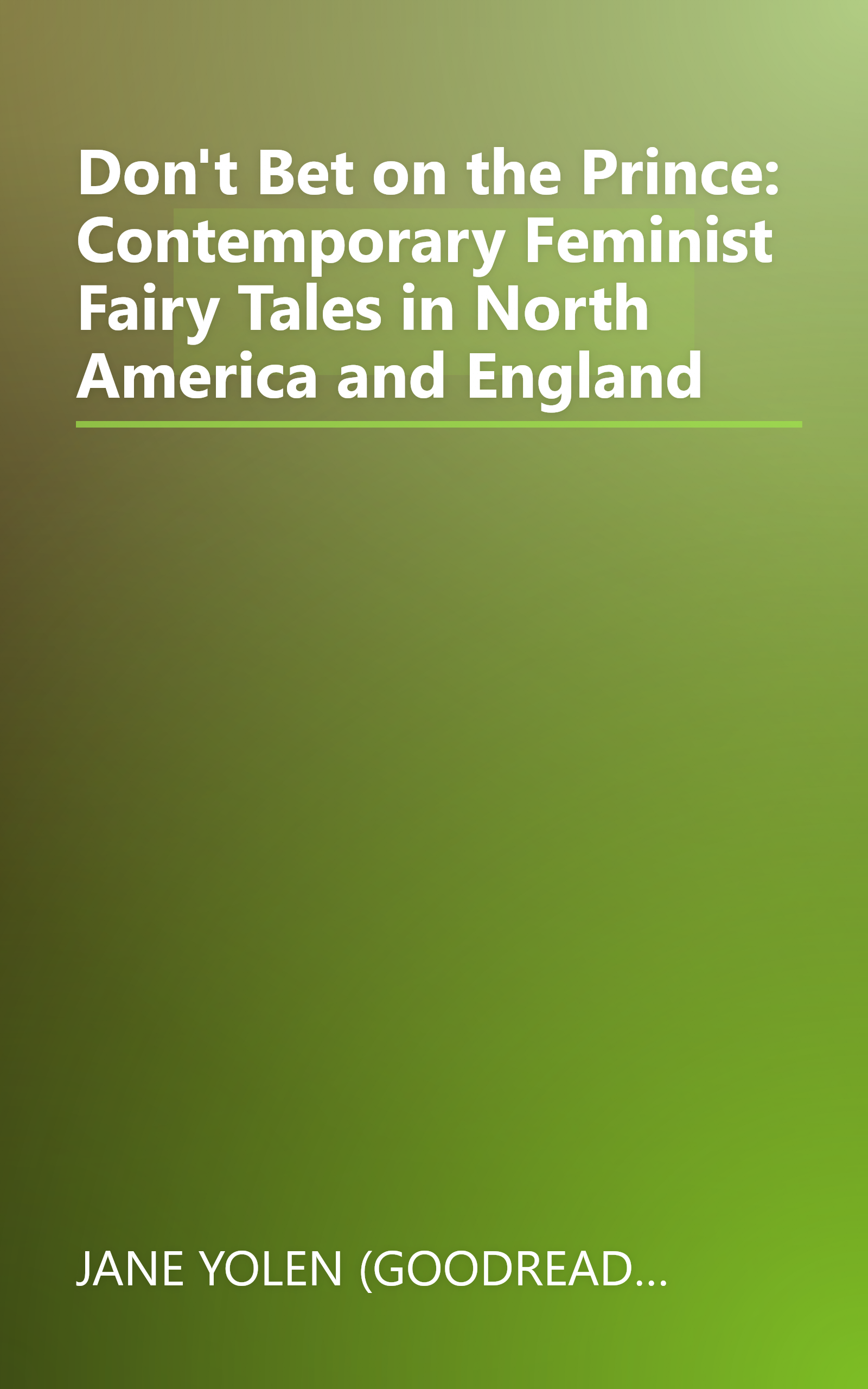 Don't Bet on the Prince: Contemporary Feminist Fairy Tales in North America and England book cover