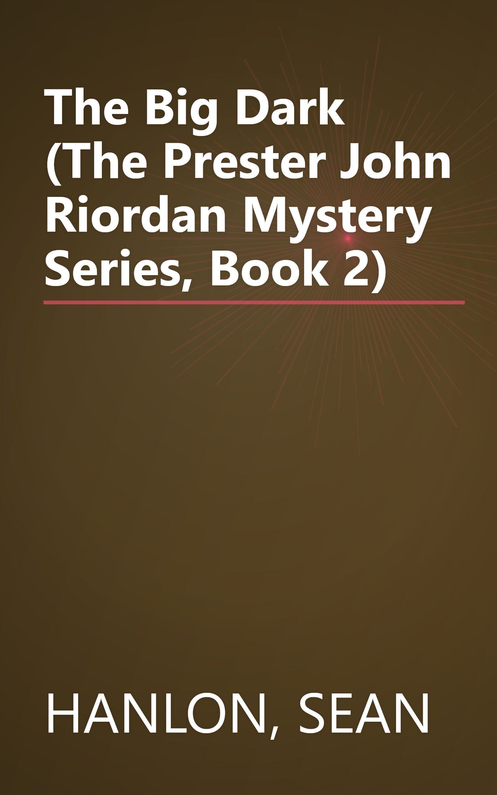 The Big Dark (The Prester John Riordan Mystery Series, Book 2) book cover