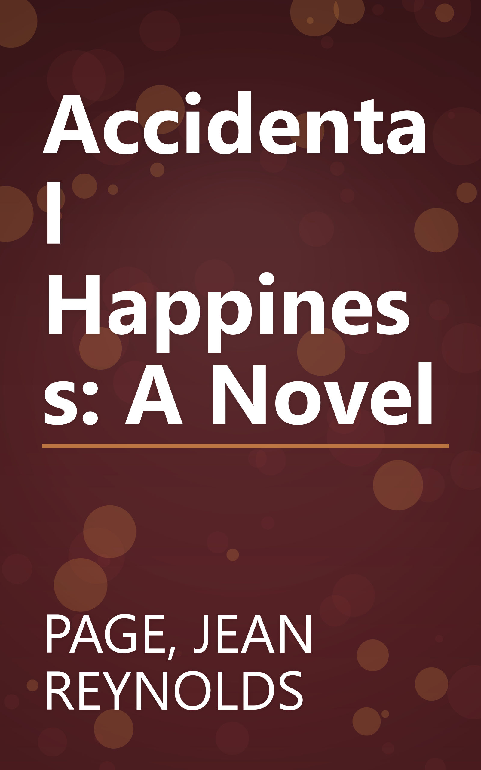 Accidental Happiness: A Novel book cover