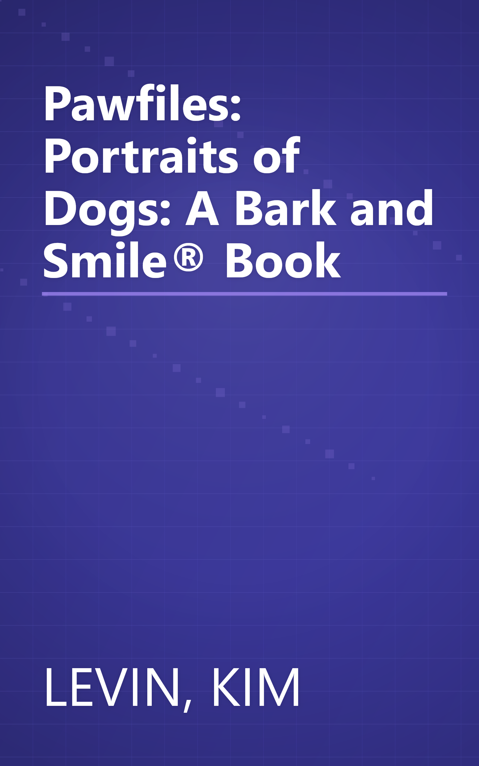Pawfiles: Portraits of Dogs: A Bark and Smile® Book book cover
