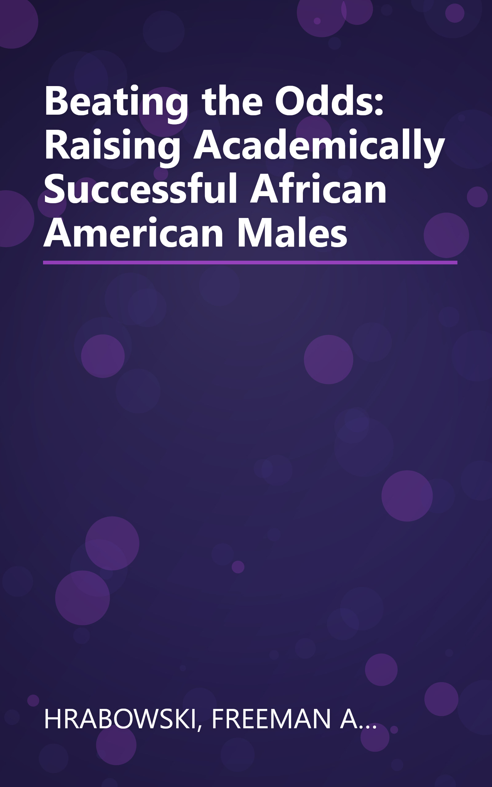 Beating the Odds: Raising Academically Successful African American Males book cover