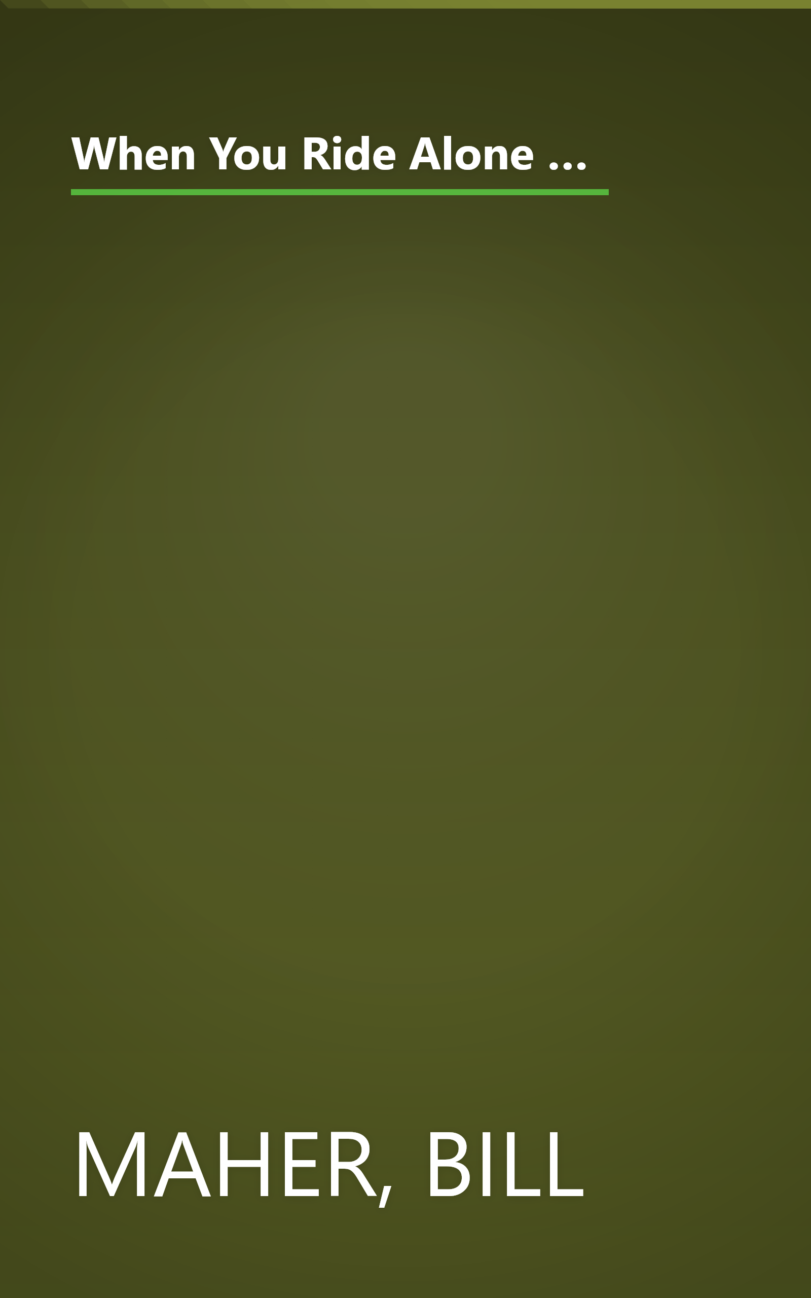 When You Ride Alone You Ride with Bin Laden: What the Government Should Be Telling Us to Help Fight the War on Terrorism book cover