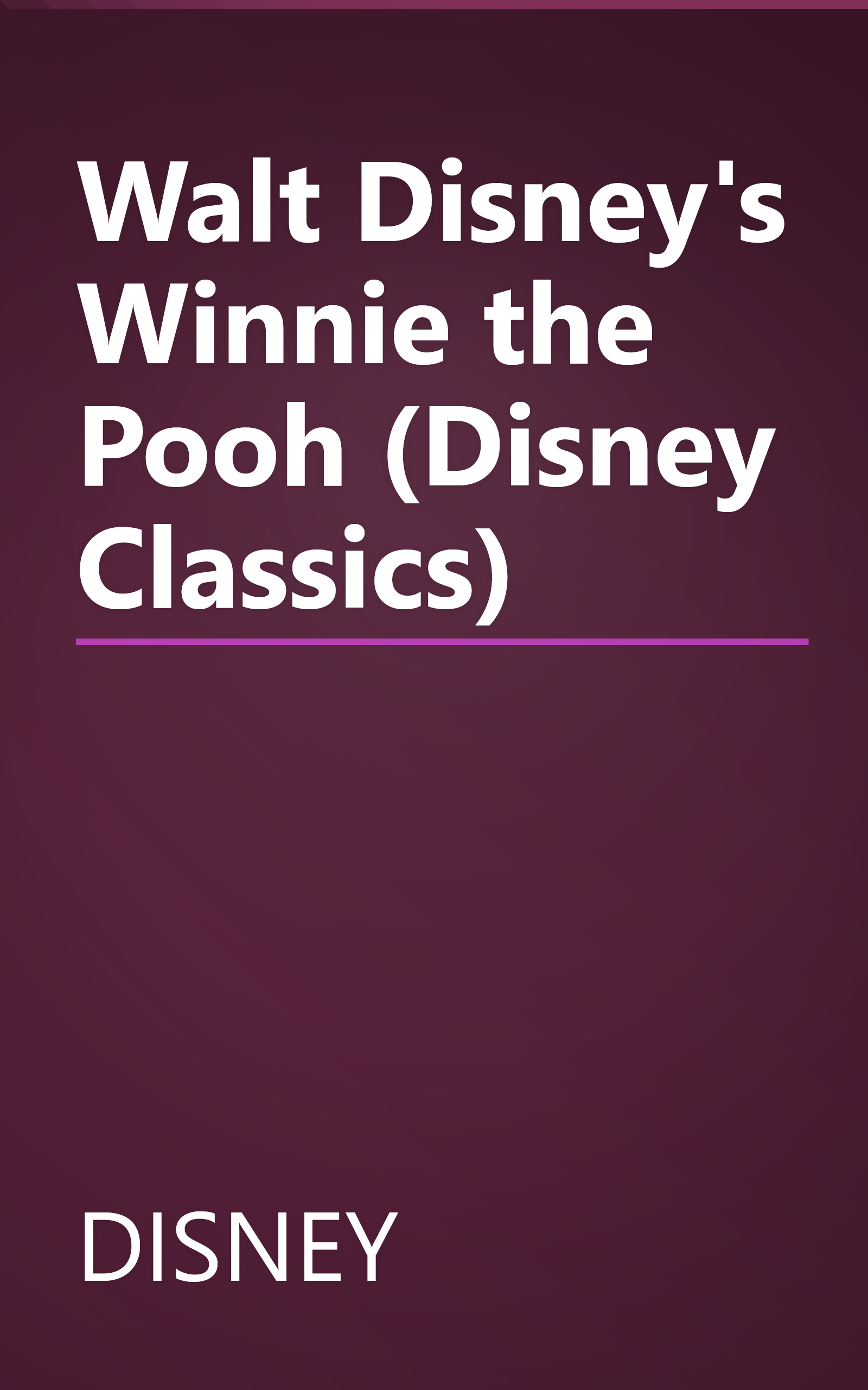 Walt Disney's Winnie the Pooh (Disney Classics) book cover
