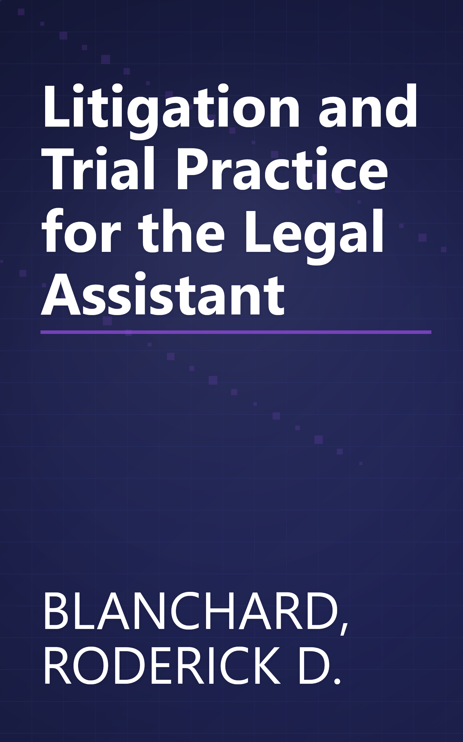 Litigation and Trial Practice for the Legal Assistant book cover