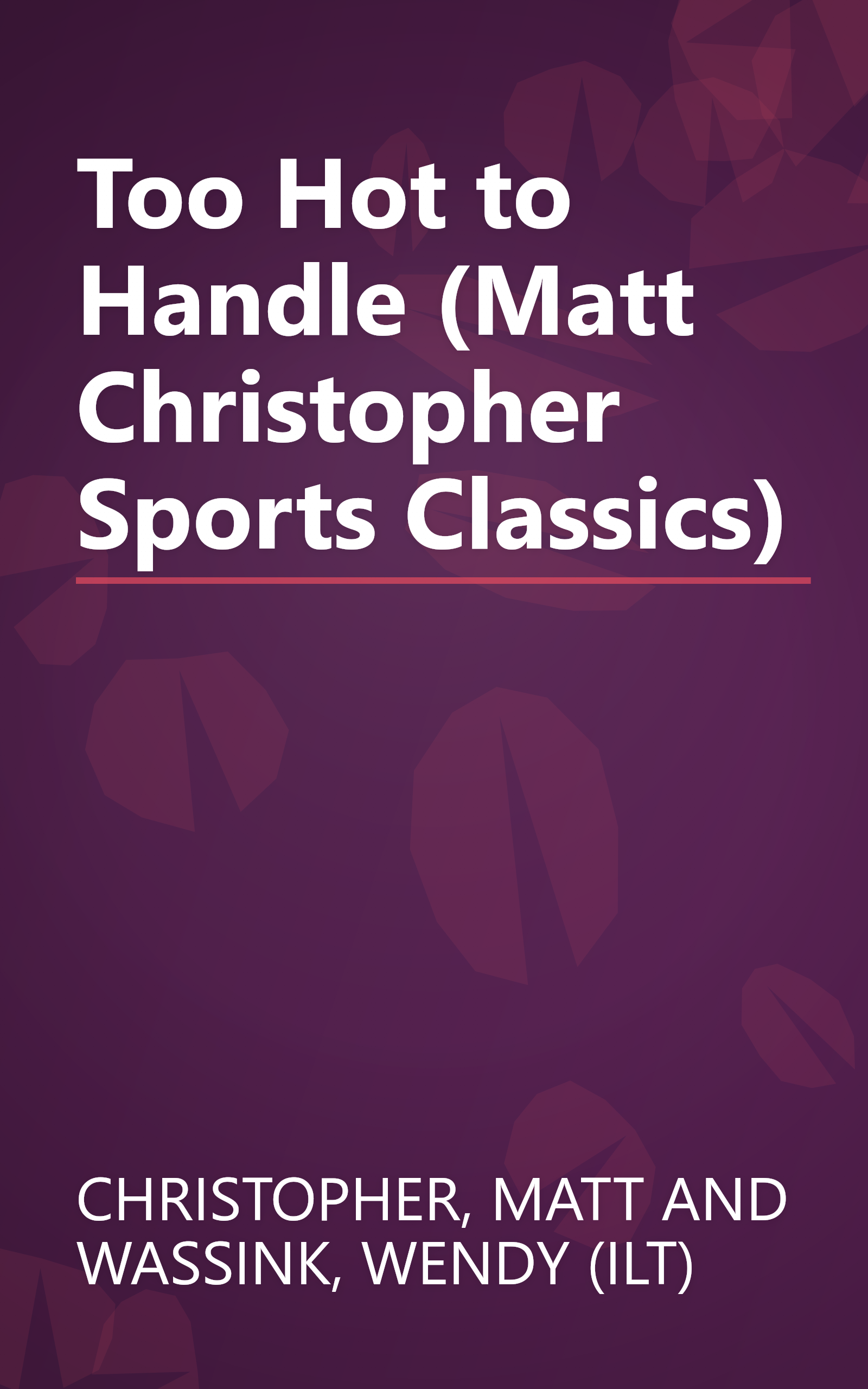 Too Hot to Handle (Matt Christopher Sports Classics) book cover