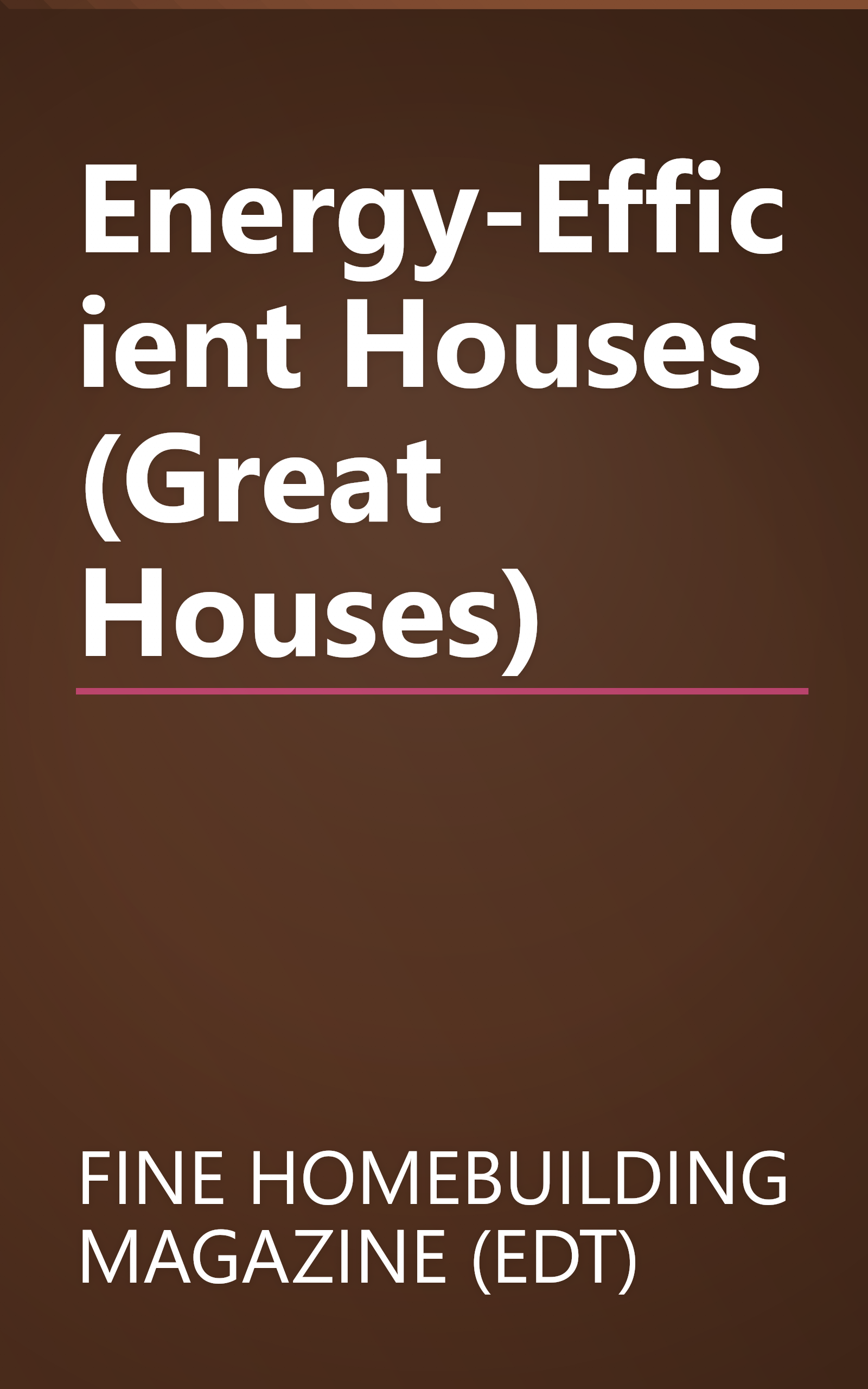 Energy-Efficient Houses (Great Houses) book cover