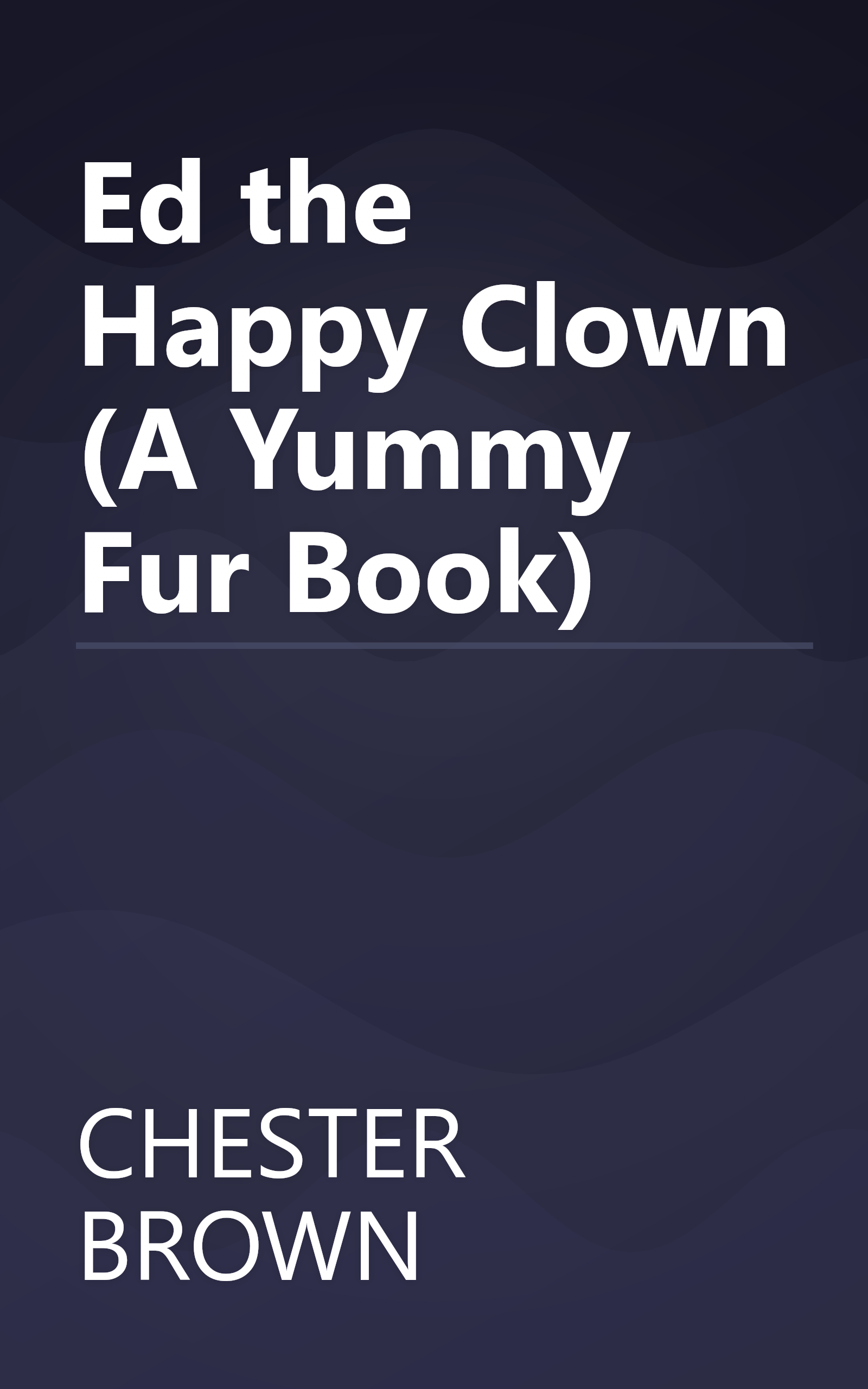 Ed the Happy Clown (A Yummy Fur Book) book cover