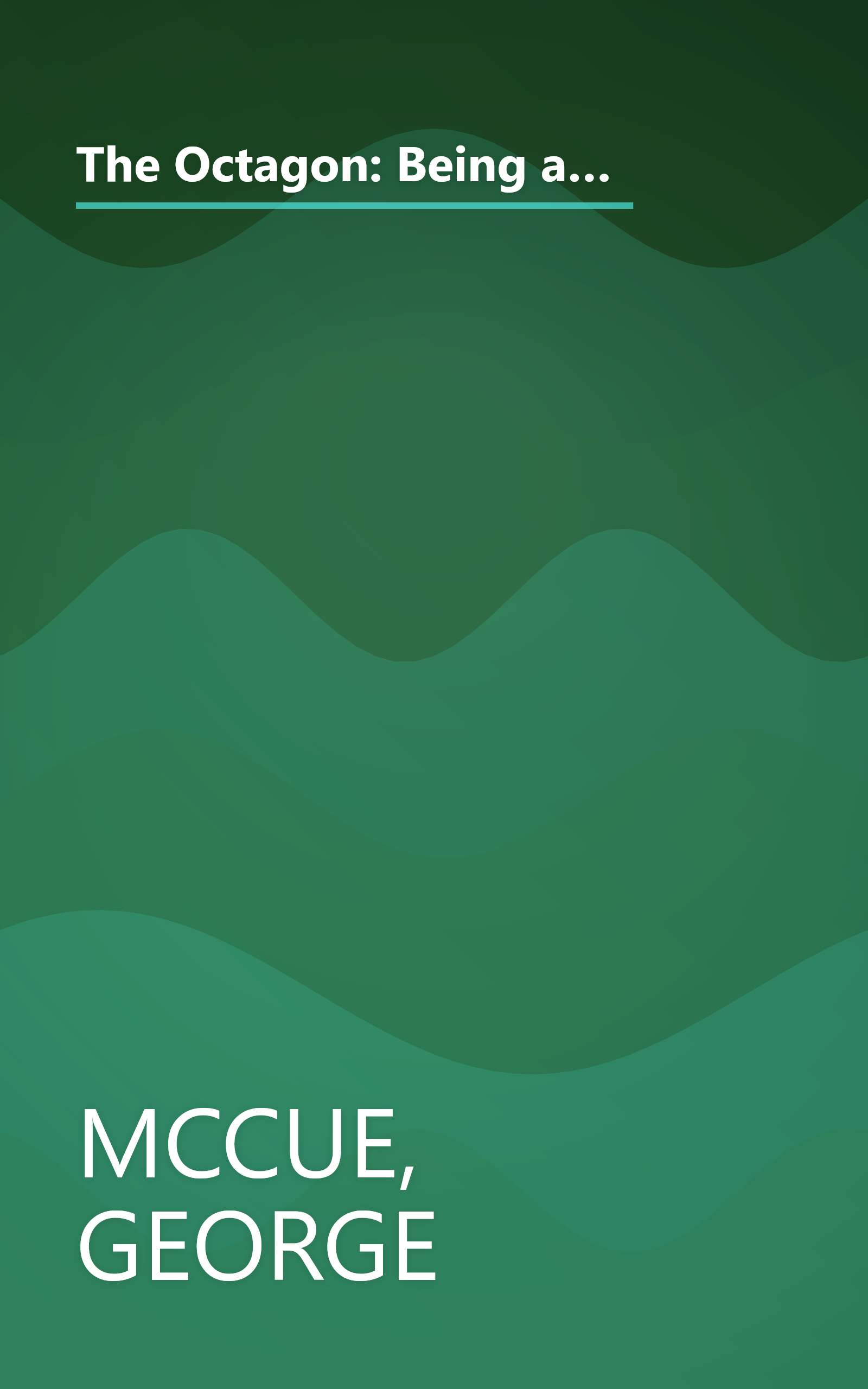 The Octagon: Being an Account of a Famous Washington Residence, Its Great Years, Decline, and Restoration book cover