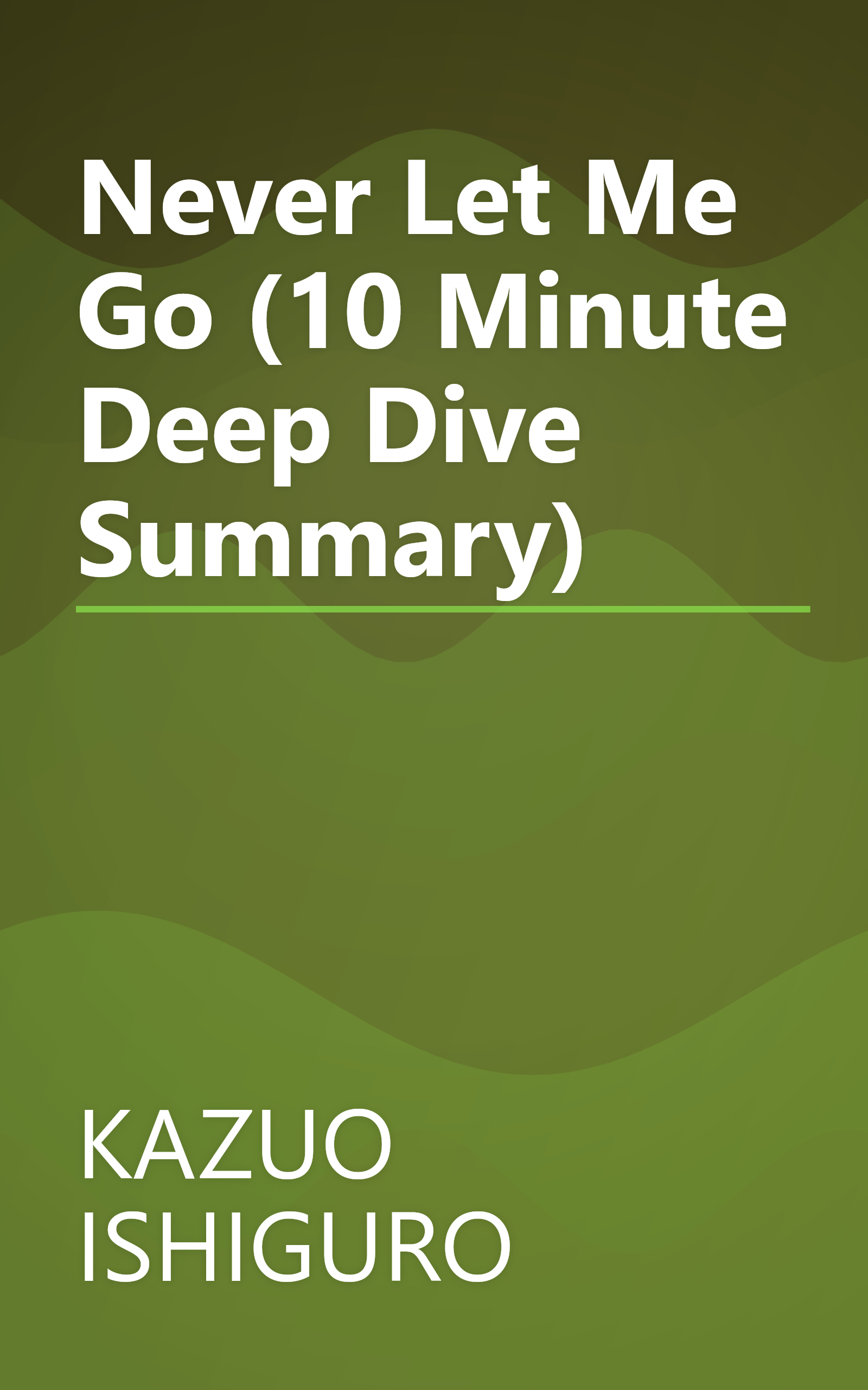Never Let Me Go (10 Minute   Deep Dive Summary) book cover