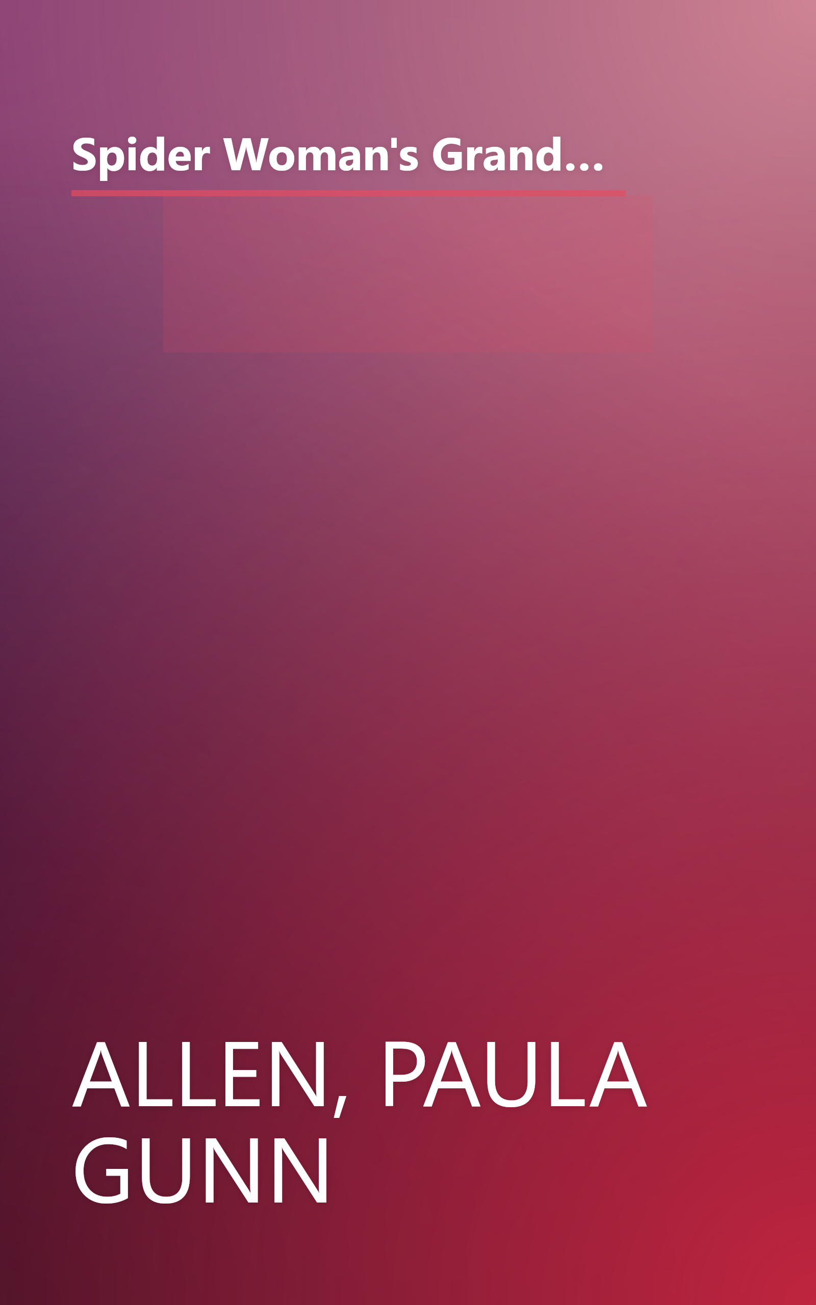 Spider Woman's Granddaughters: Traditional Tales and Contemporary Writing by Native American Women book cover