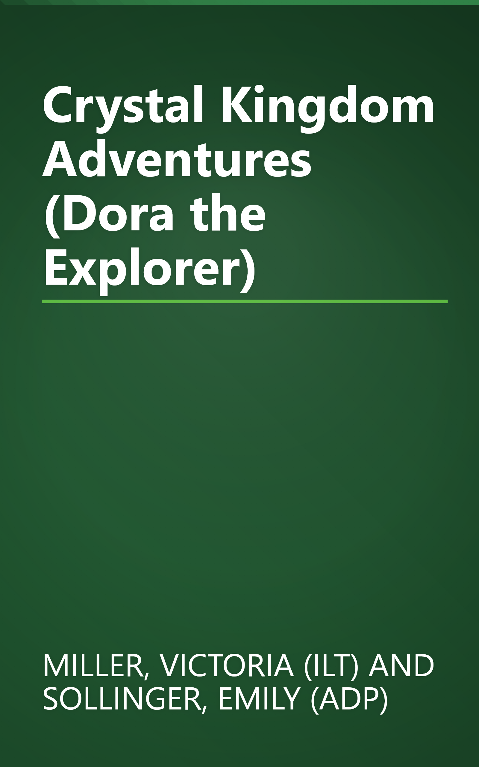 Crystal Kingdom Adventures (Dora the Explorer) book cover