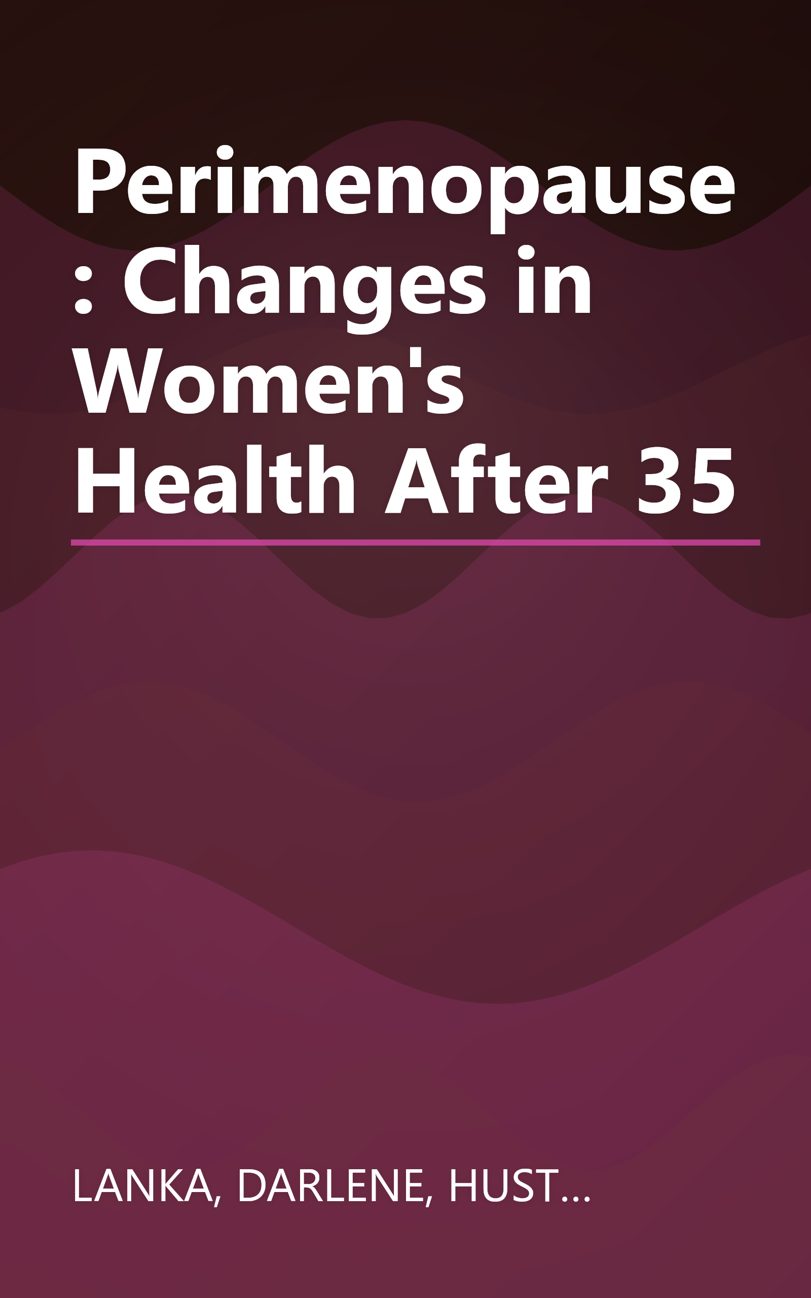 Perimenopause: Changes in Women's Health After 35 book cover
